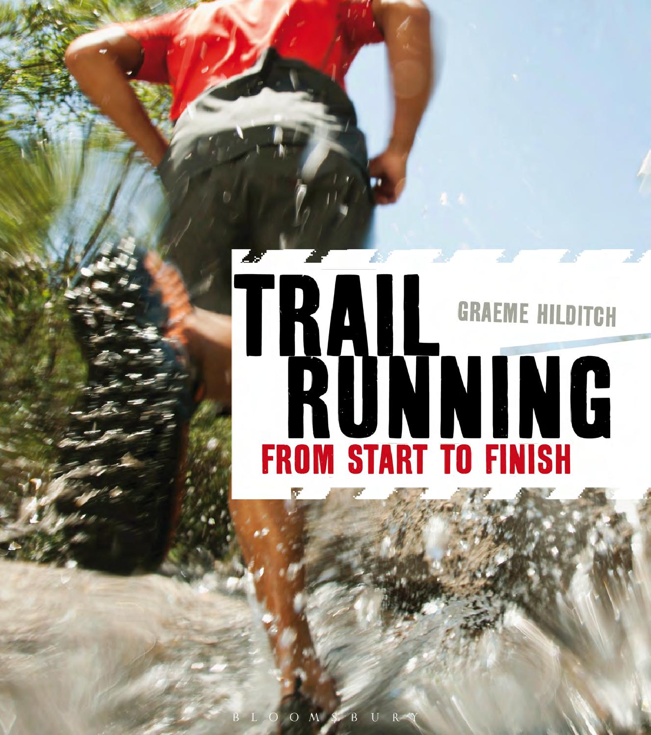 Trail Running: From Start to Finish by Bloomsbury Publishing - Issuu