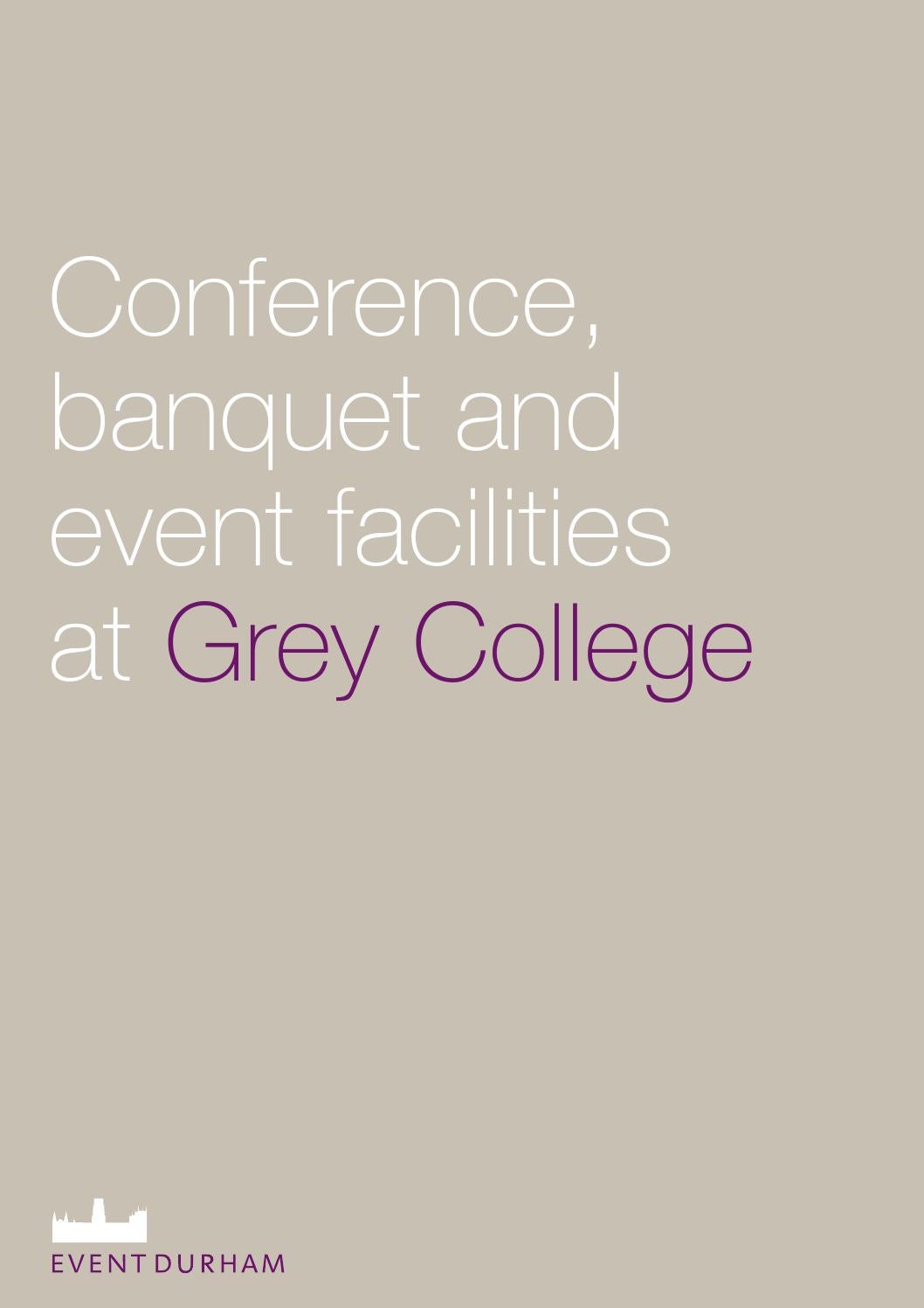 Grey College Brochure by Event Durham, Durham University - Issuu