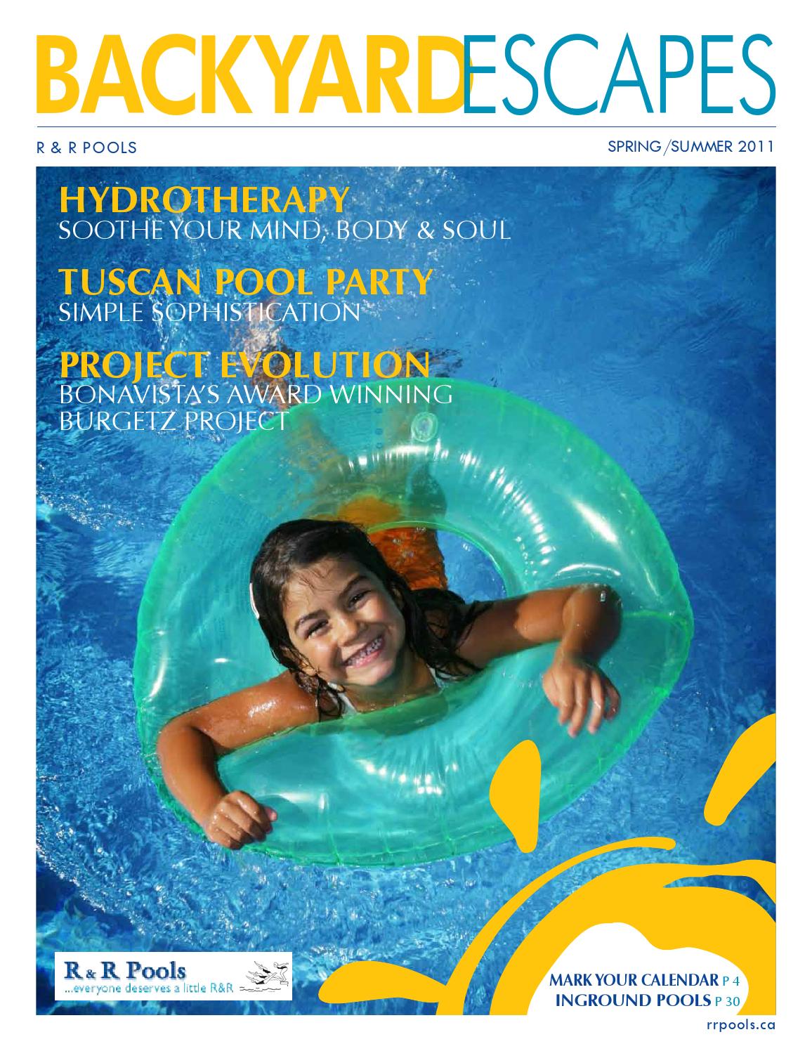 R&R Pools Backyard Escapes Magazine 2011 Edition by R&R Pools - Issuu