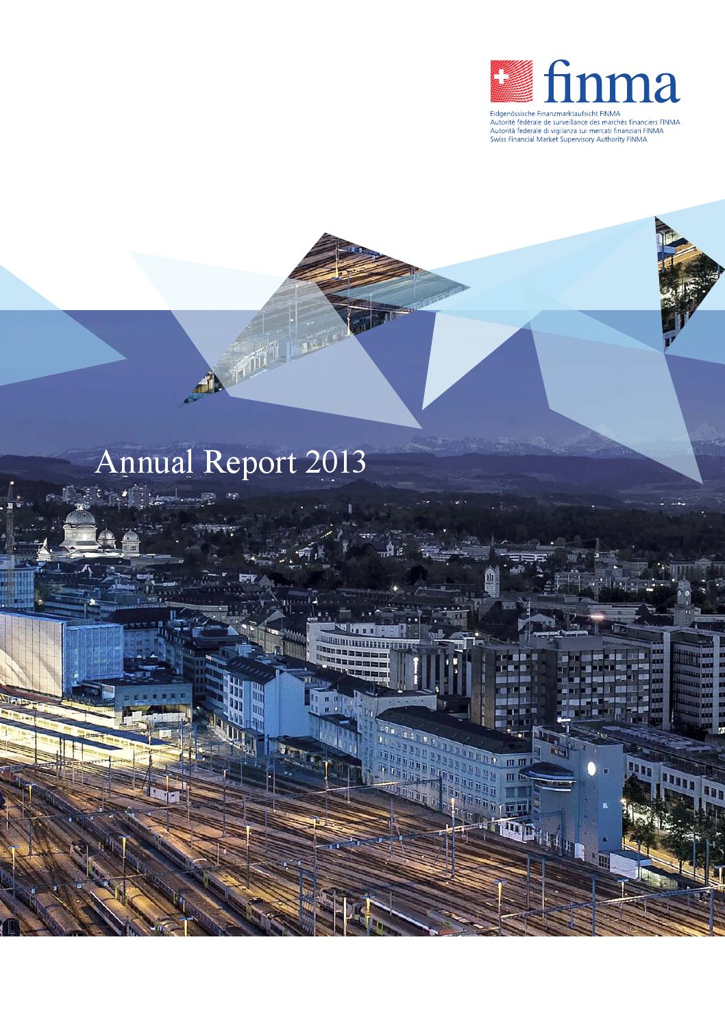 FINMA Annual Report 2013 by Eidgenössische Finanzmarktaufsicht FINMA ...