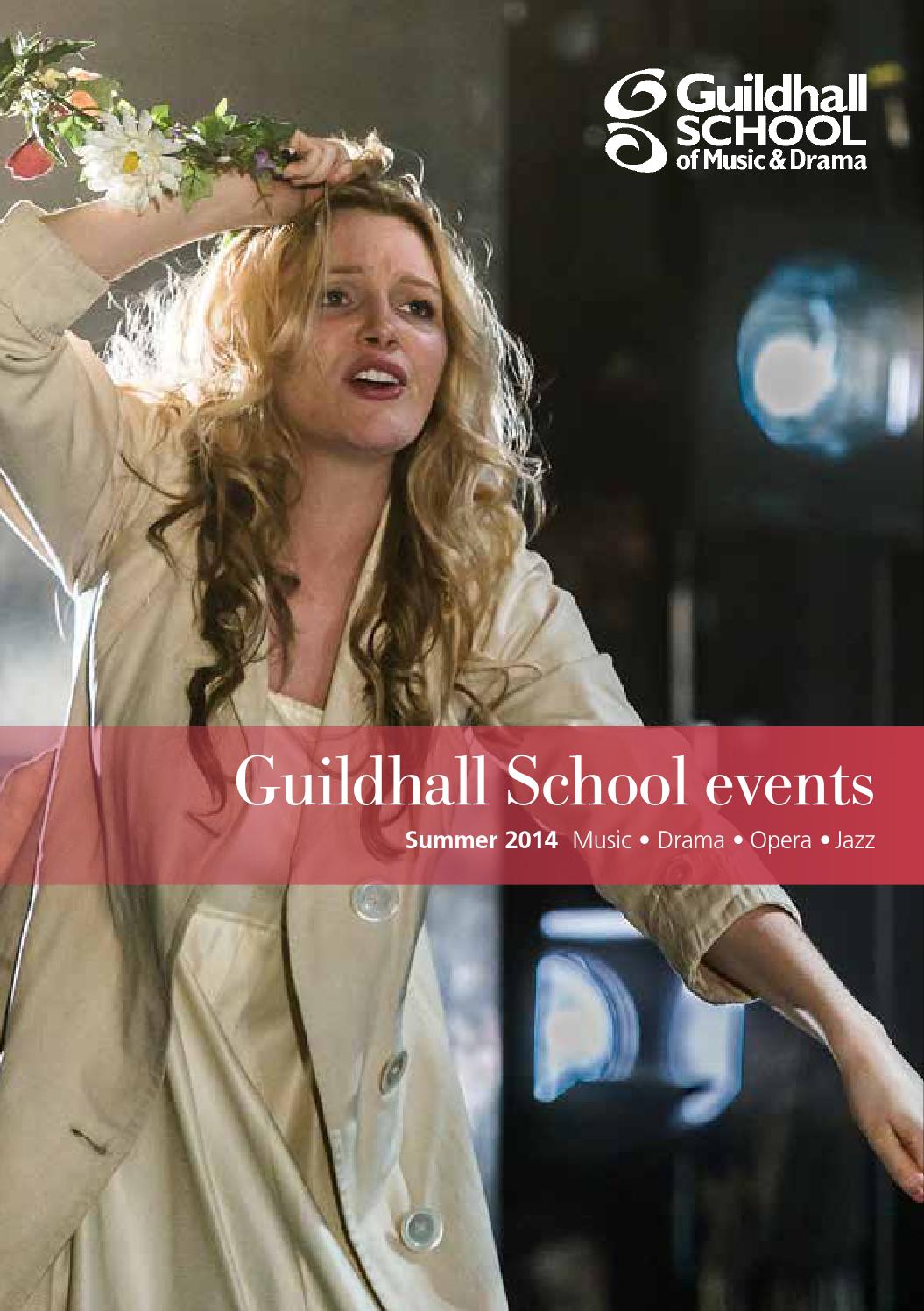 Guildhall School Events Guide Summer 2014 by Guildhall School - Issuu