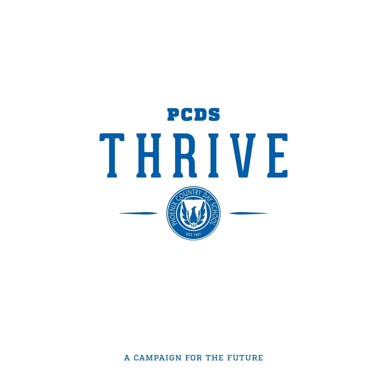 PCDS THRIVE Campaign Brochure by Phoenix Country Day School - Issuu