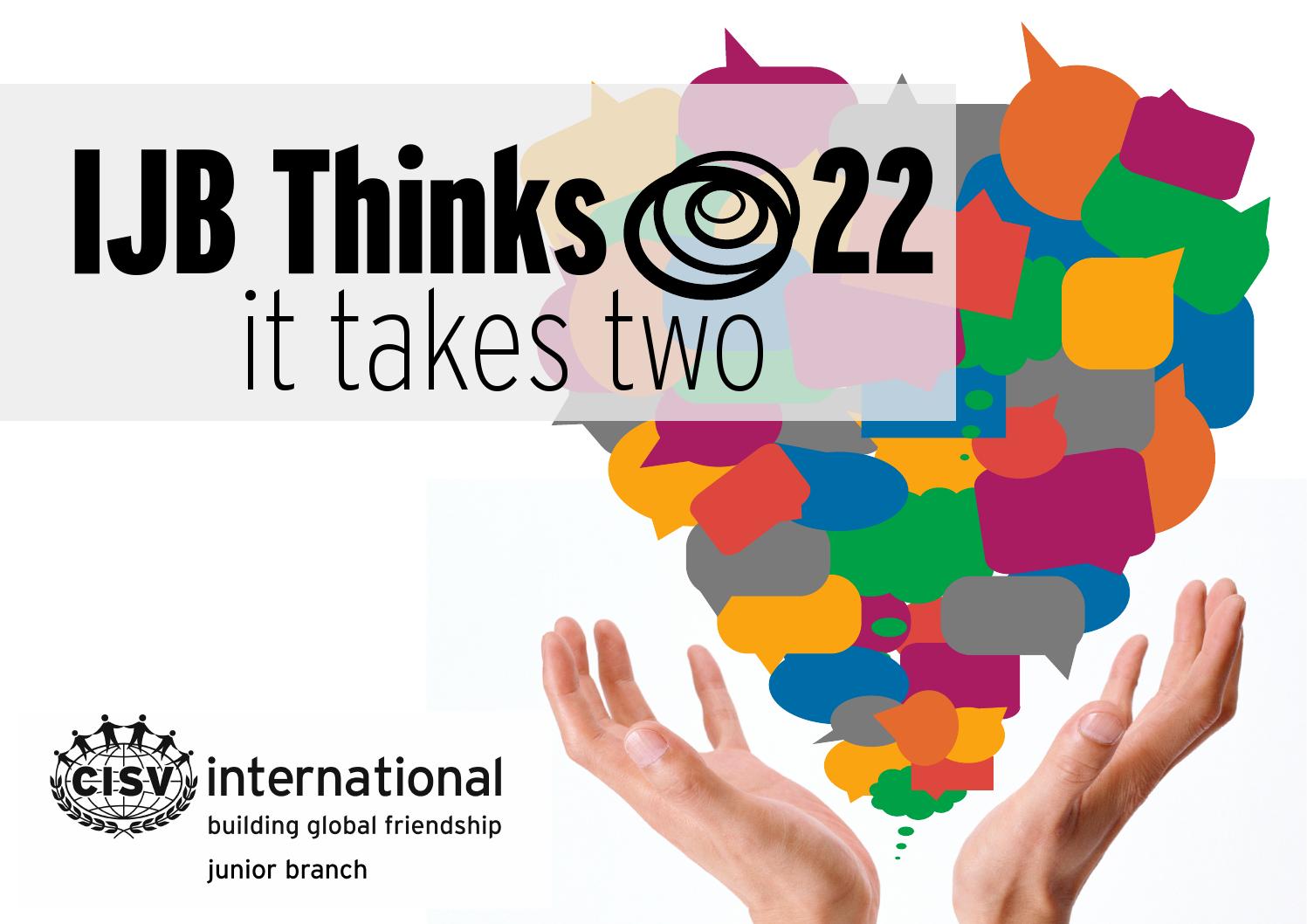 IJB Thinks #22 - It Takes Two by CISV International - Junior Branch - Issuu