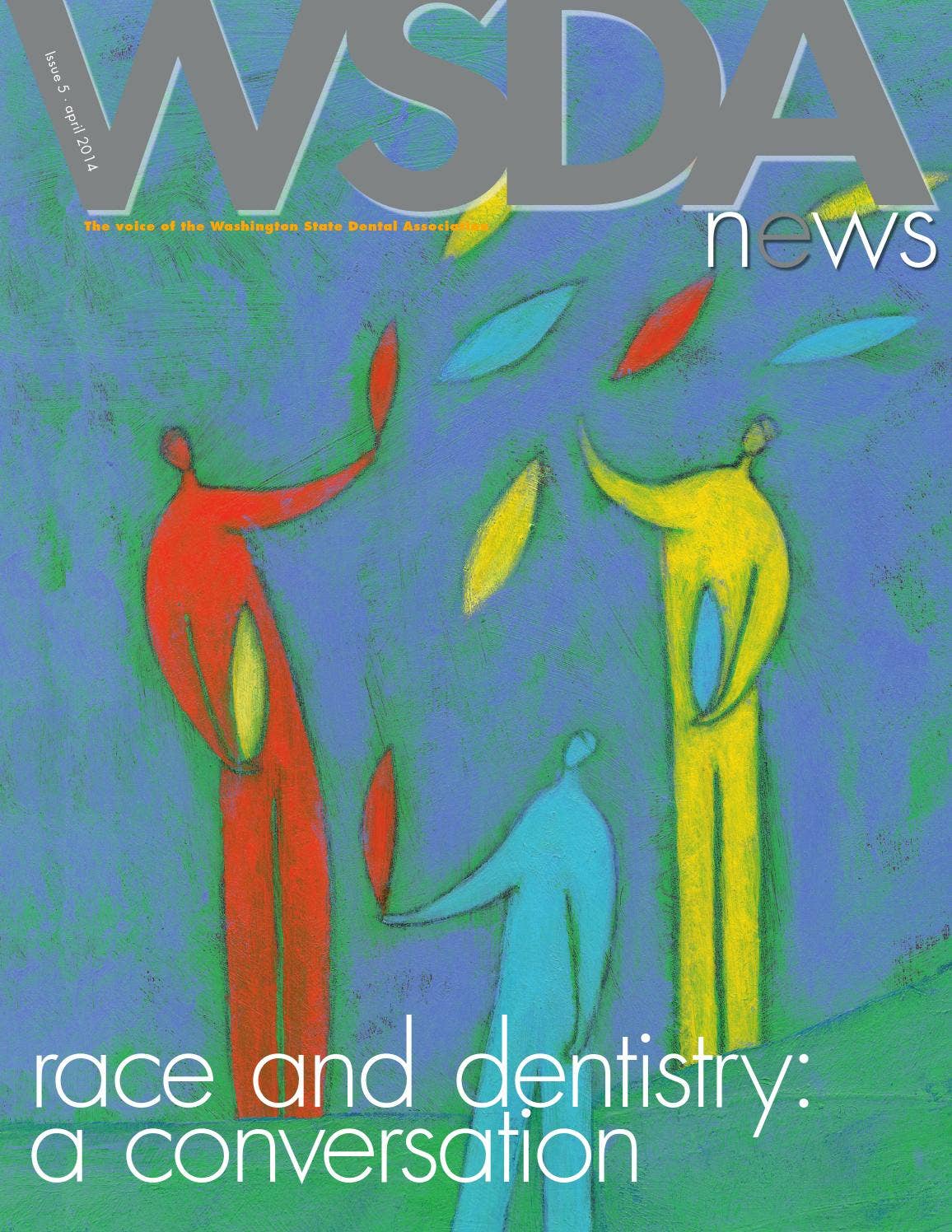 Wsda News Issue 5 April 2014 by Washington State Dental Association - Issuu