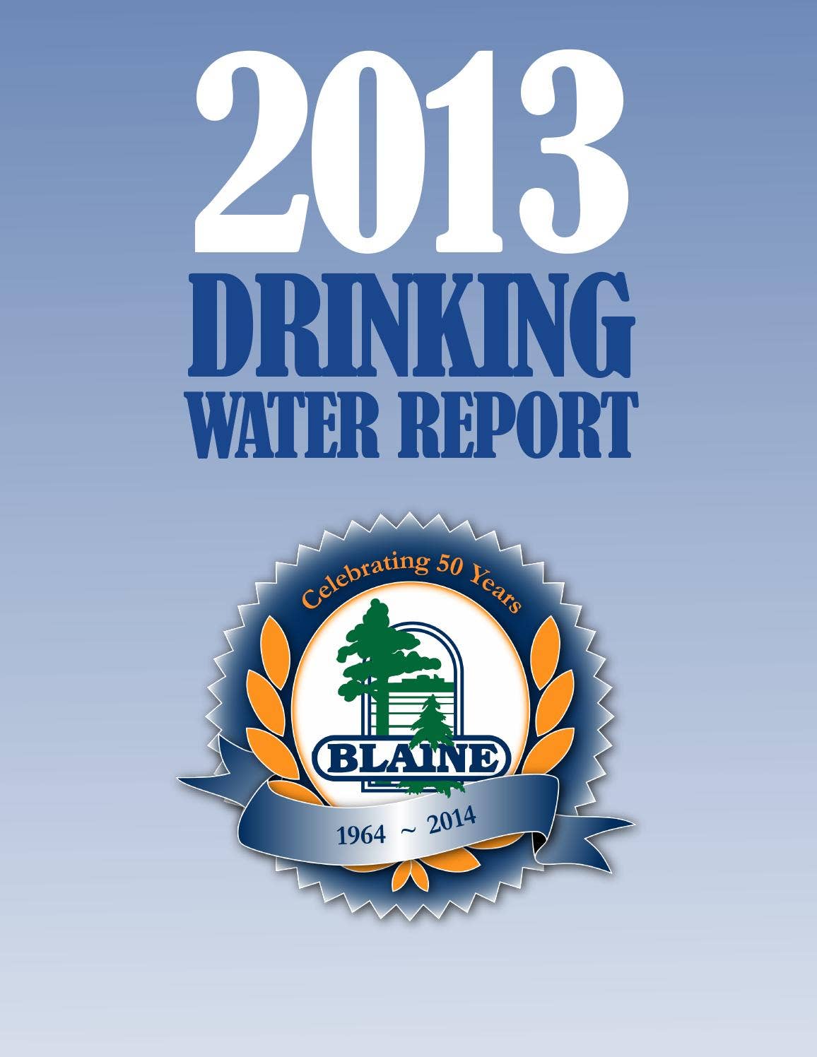 2013 Drinking Water Report by City of Blaine - Issuu