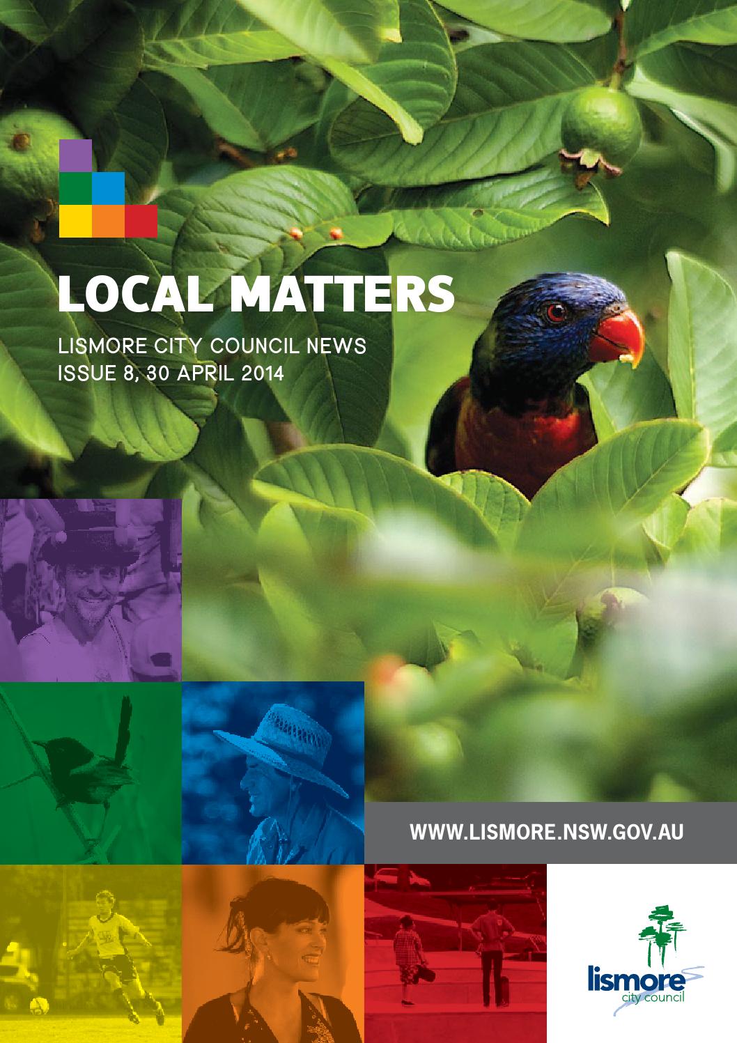 Local Matters: Issue 8, 30 April 2014 by Lismore City Council - Issuu
