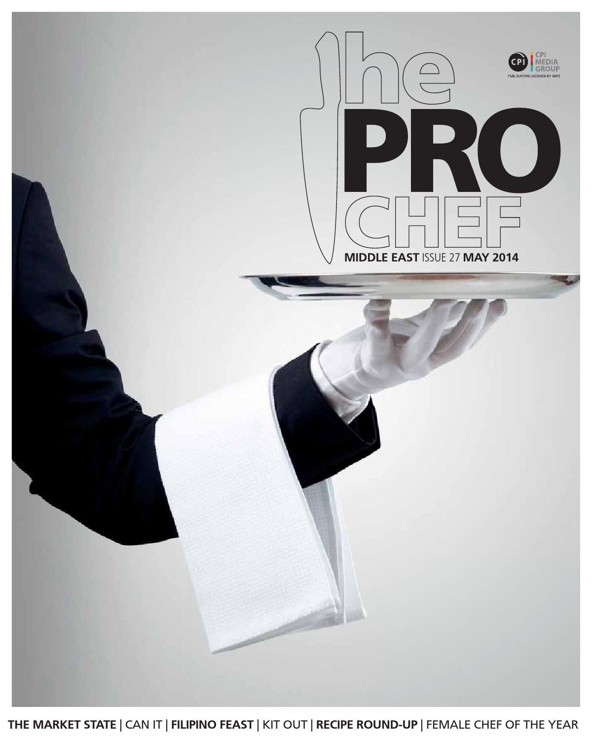 The Pro Chef Middle East - May Issue, 2014 by The Pro Chef Middle East - Issuu