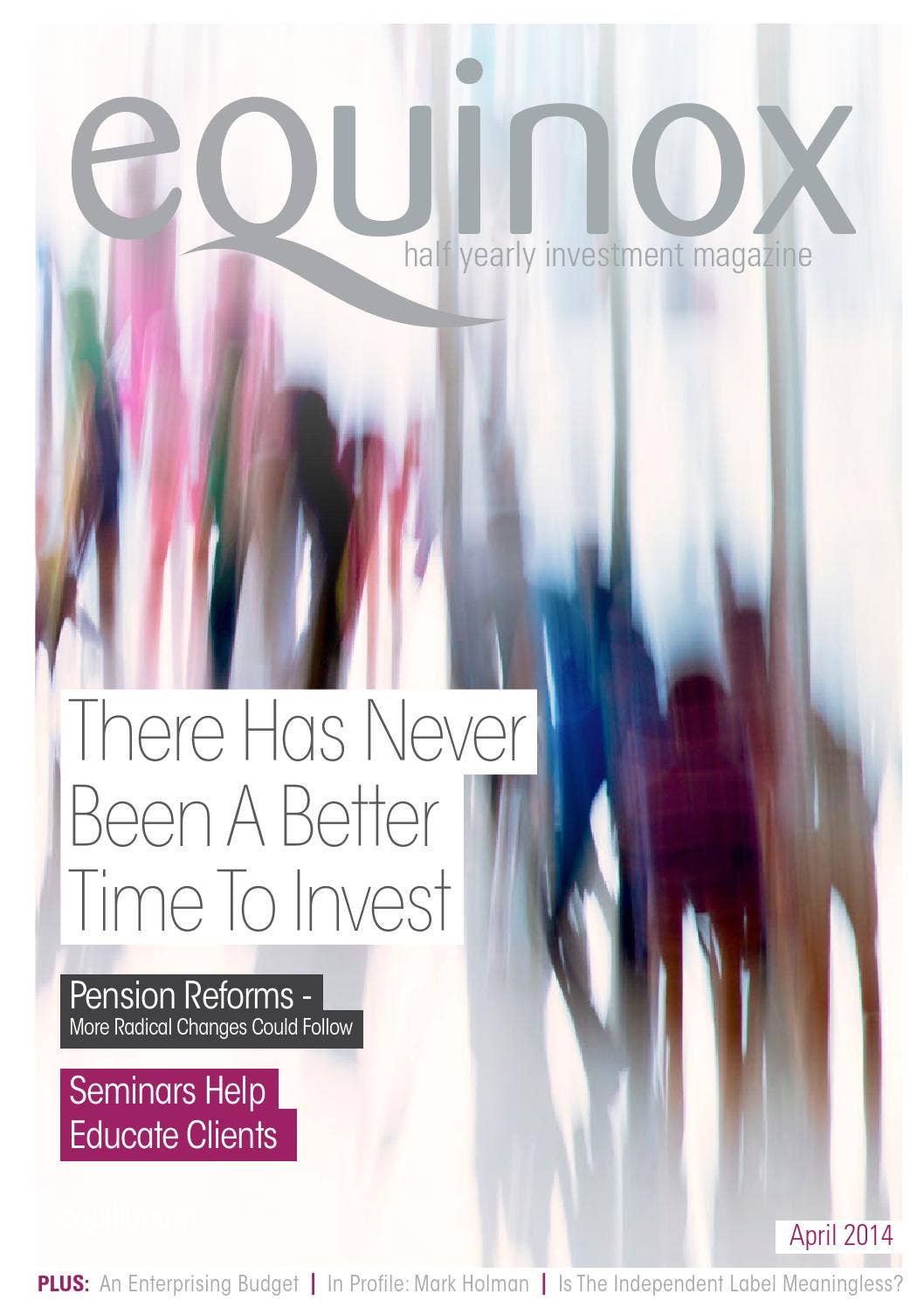 Equinox, Issue 5 - April 2014 by Equilibrium Financial Planning LLP - Issuu