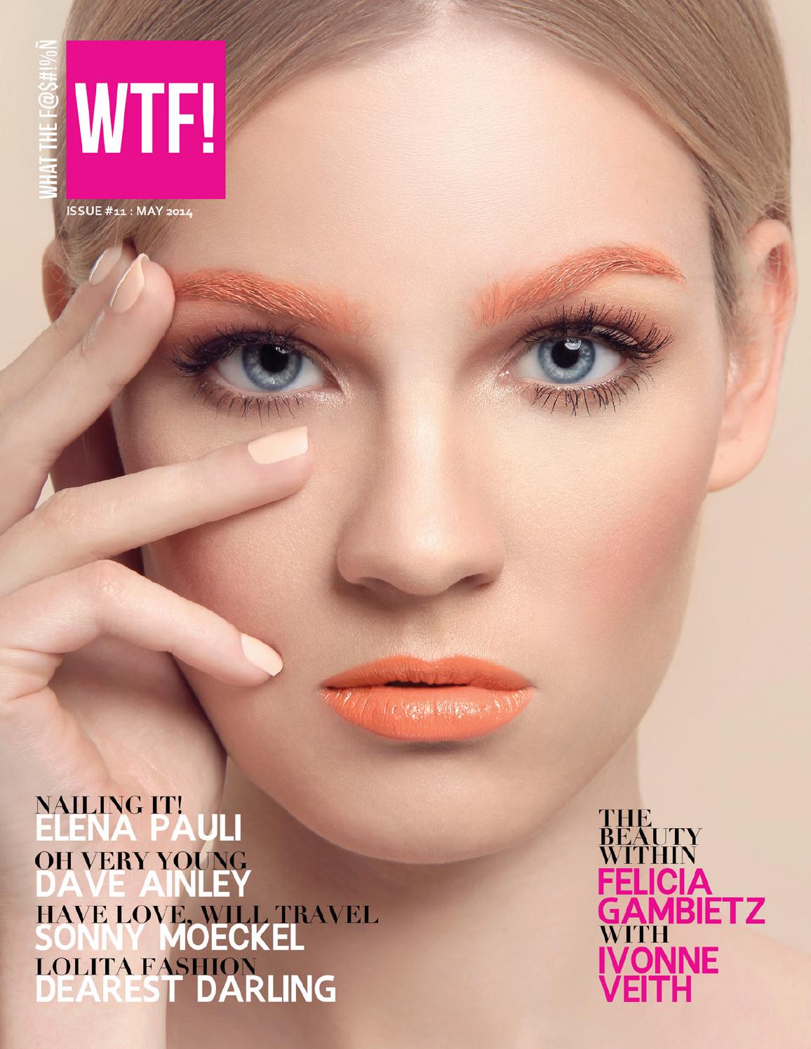 WTF! May 2014 by WTF! Fashion Magazine - Issuu