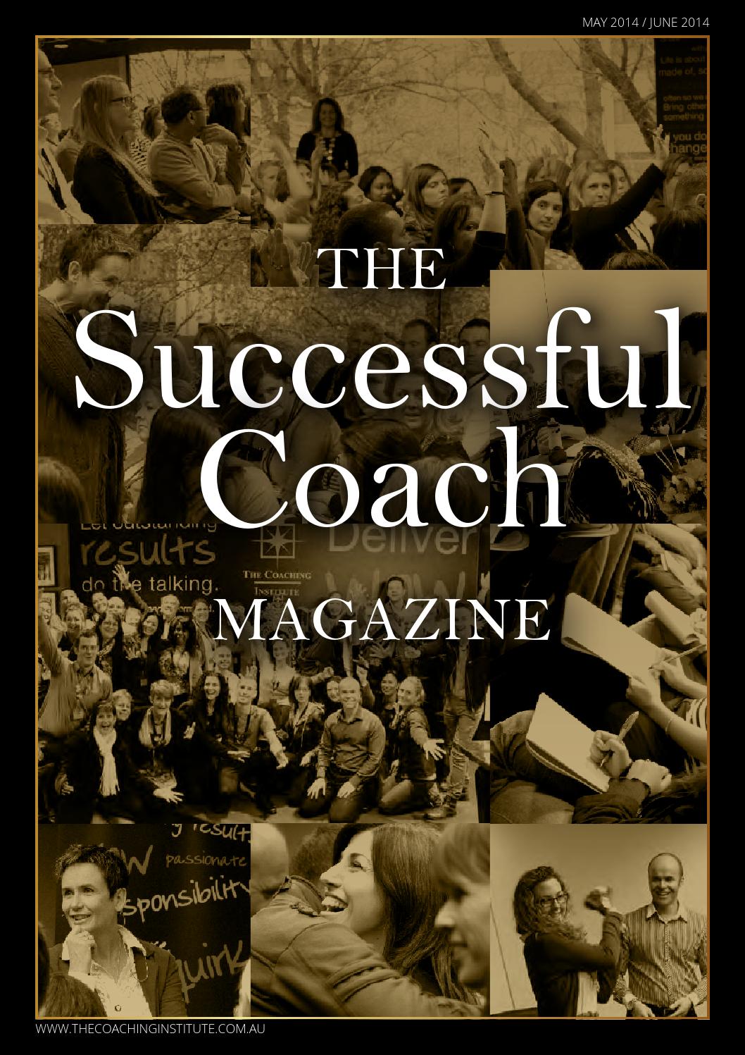The Successful Coach Magazine May '14 by The Coaching Institute - Issuu