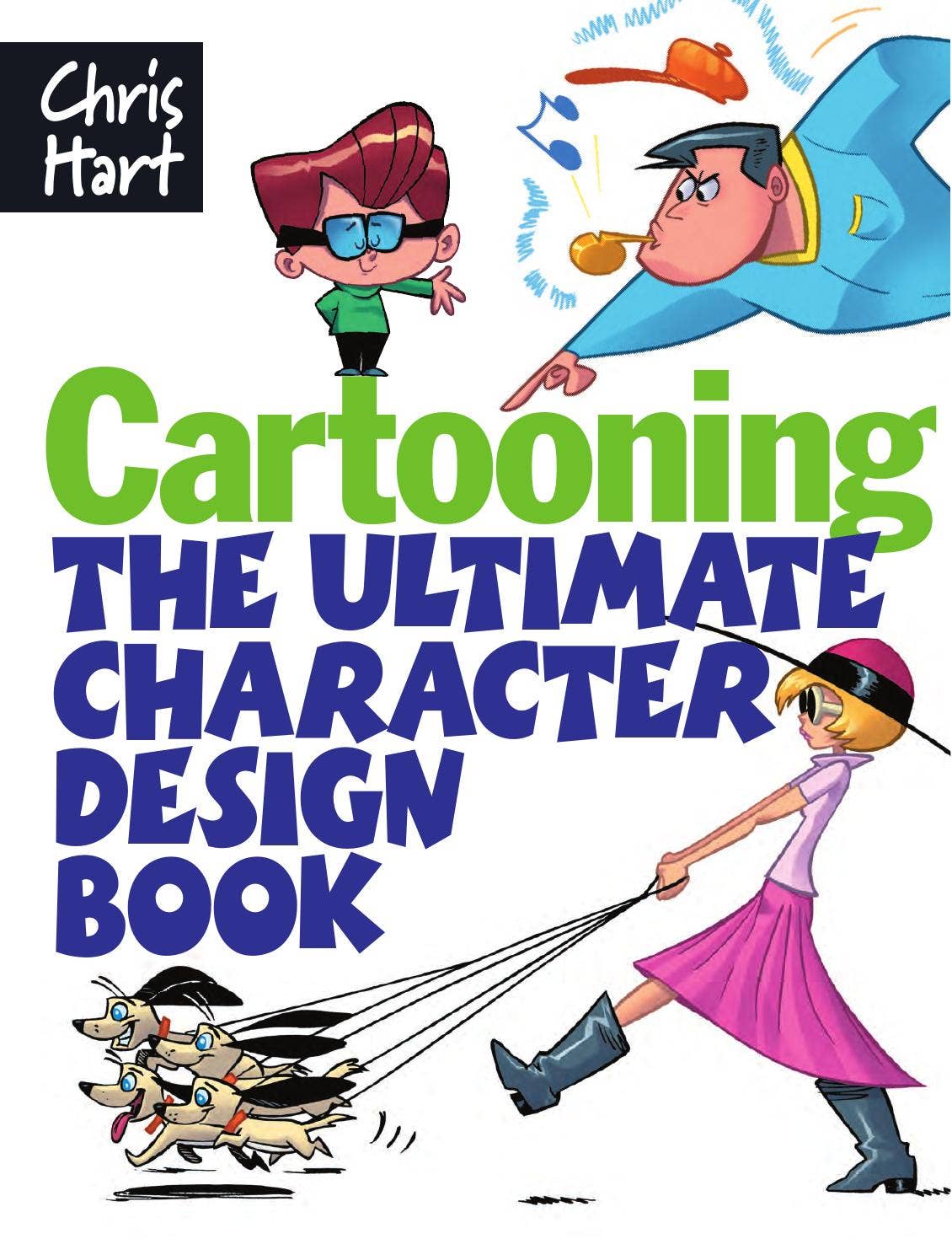 Cartooning: The Ultimate Character Design Book by Sixth&Spring Books ...