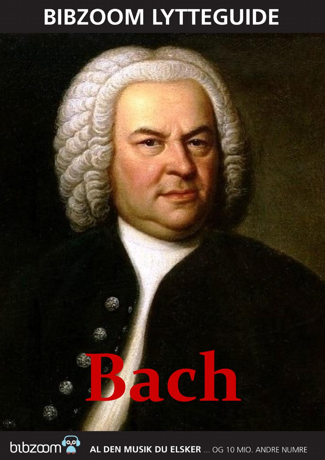 Guide til Bach by Bibzoom Lytteguides - Issuu