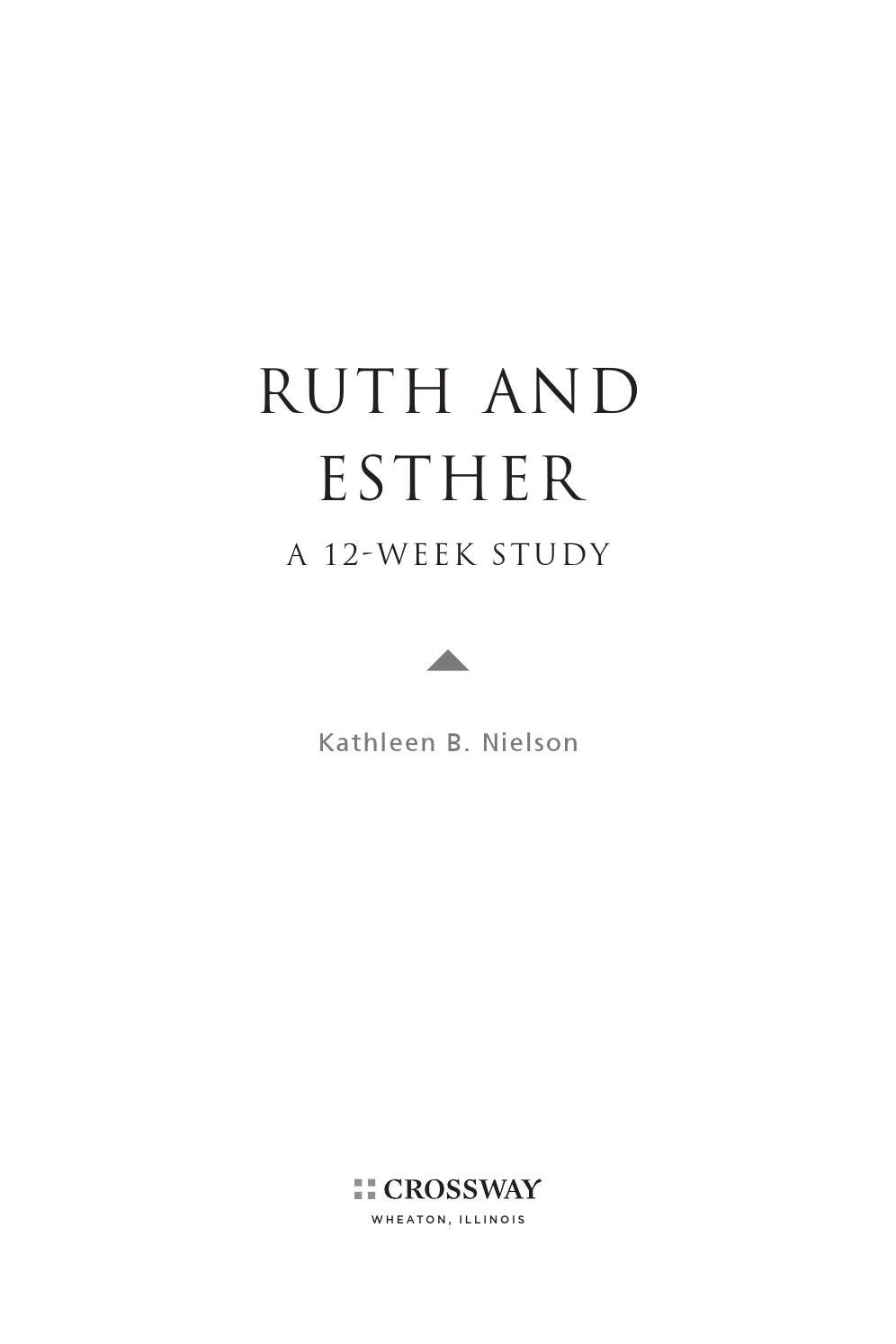 Ruth and Esther – Knowing the Bible Series by Crossway - Issuu