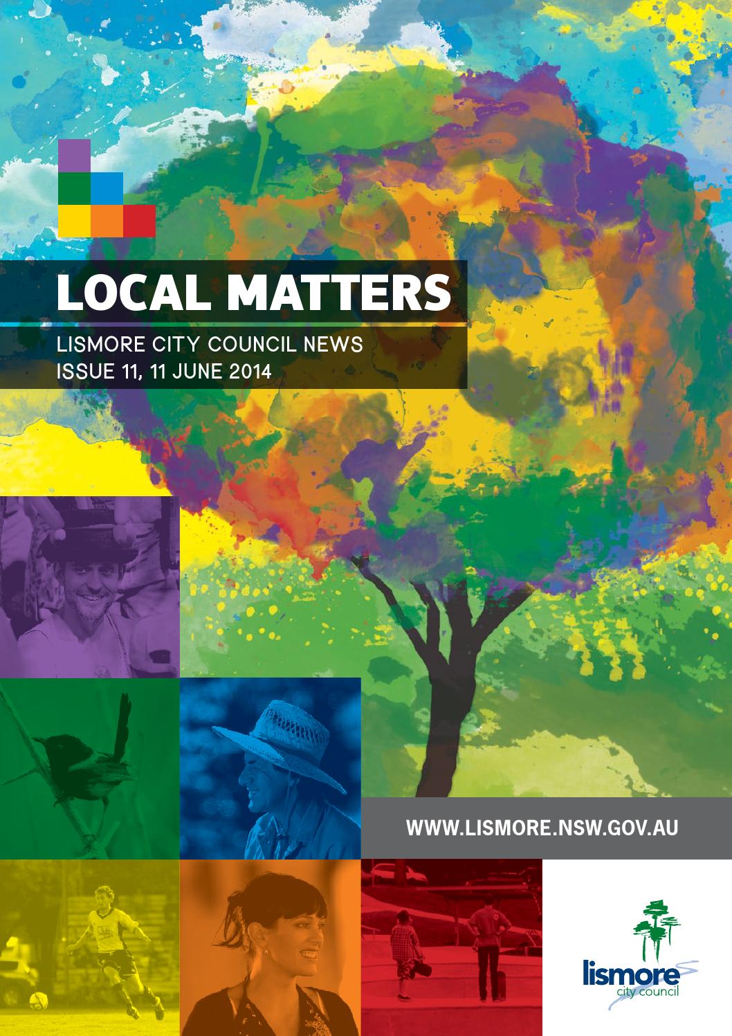 Local Matters: Issue 11, 11 June 2014 by Lismore City Council - Issuu
