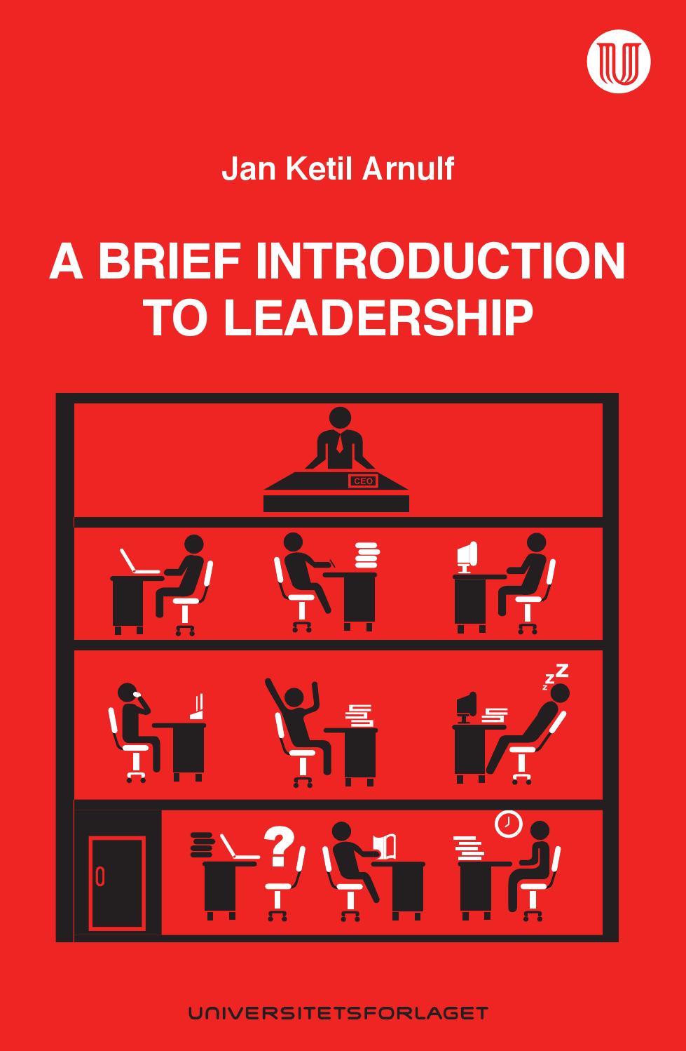 A brief introduction to leadership by Universitetsforlaget - Issuu