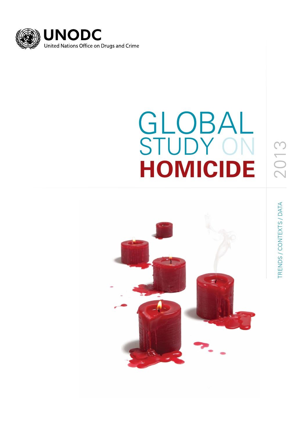 Global Study on Homicide 2013: Trends, Contexts, Data by United Nations ...