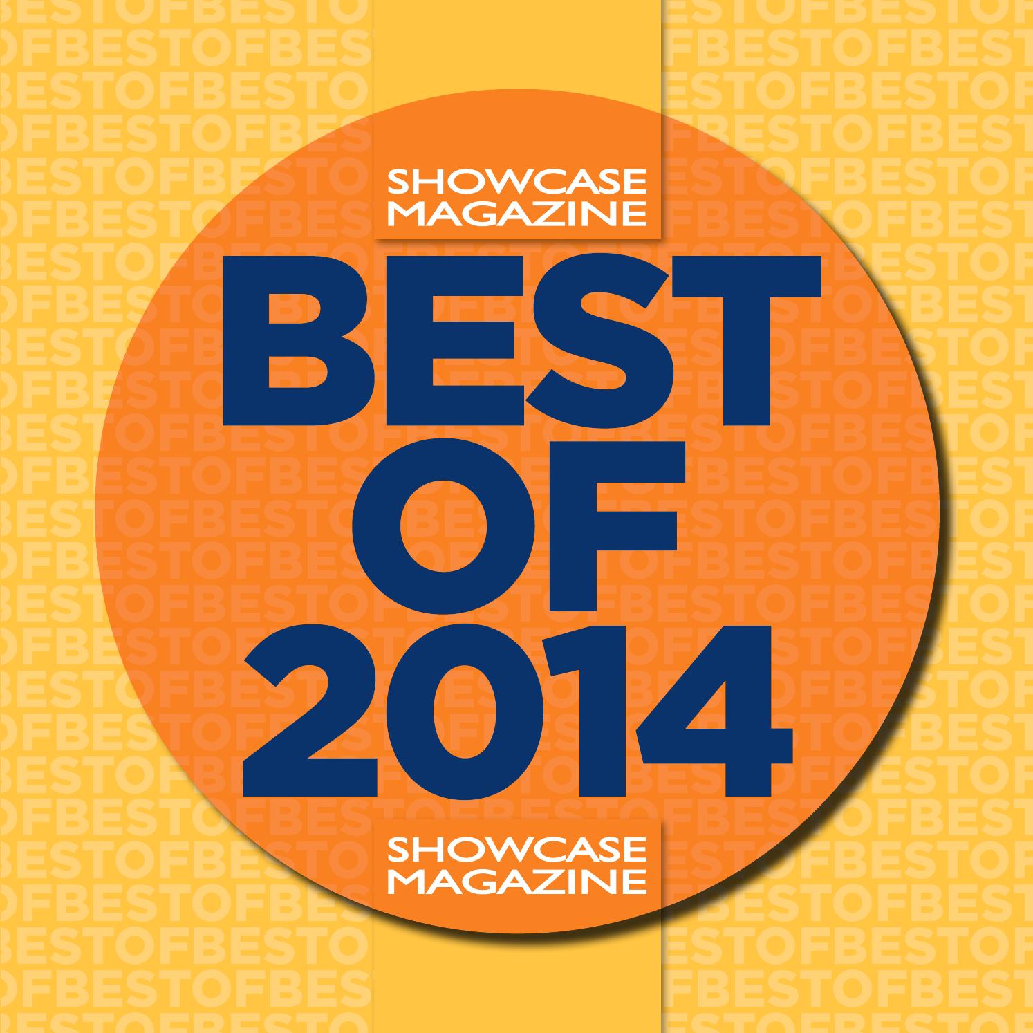 Showcase Magazine, Best of 2014 by ShowCase Media - Issuu