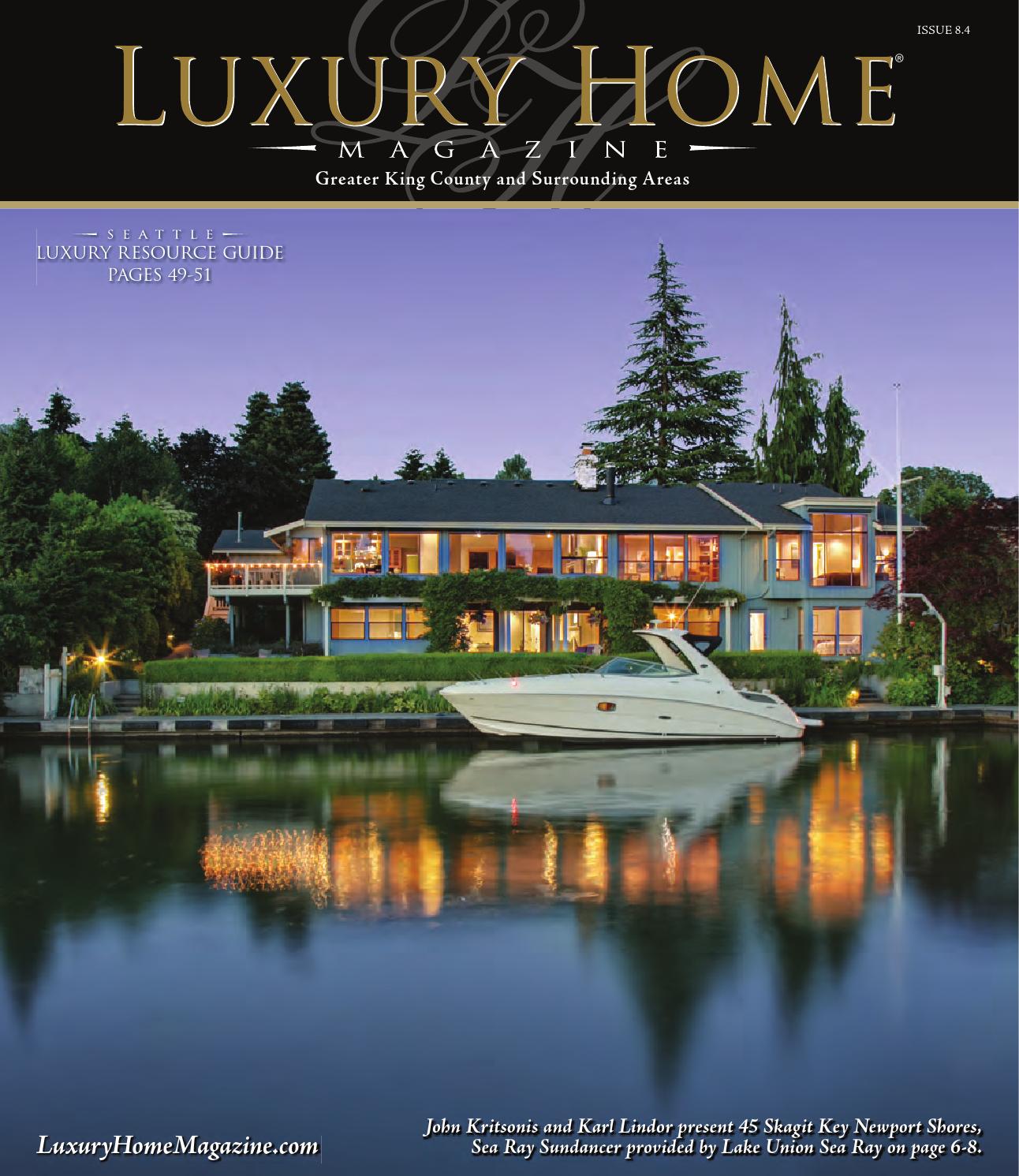 Luxury Home Magazine Issue Seattle Issue 8.4 by Luxury Home Magazine ...