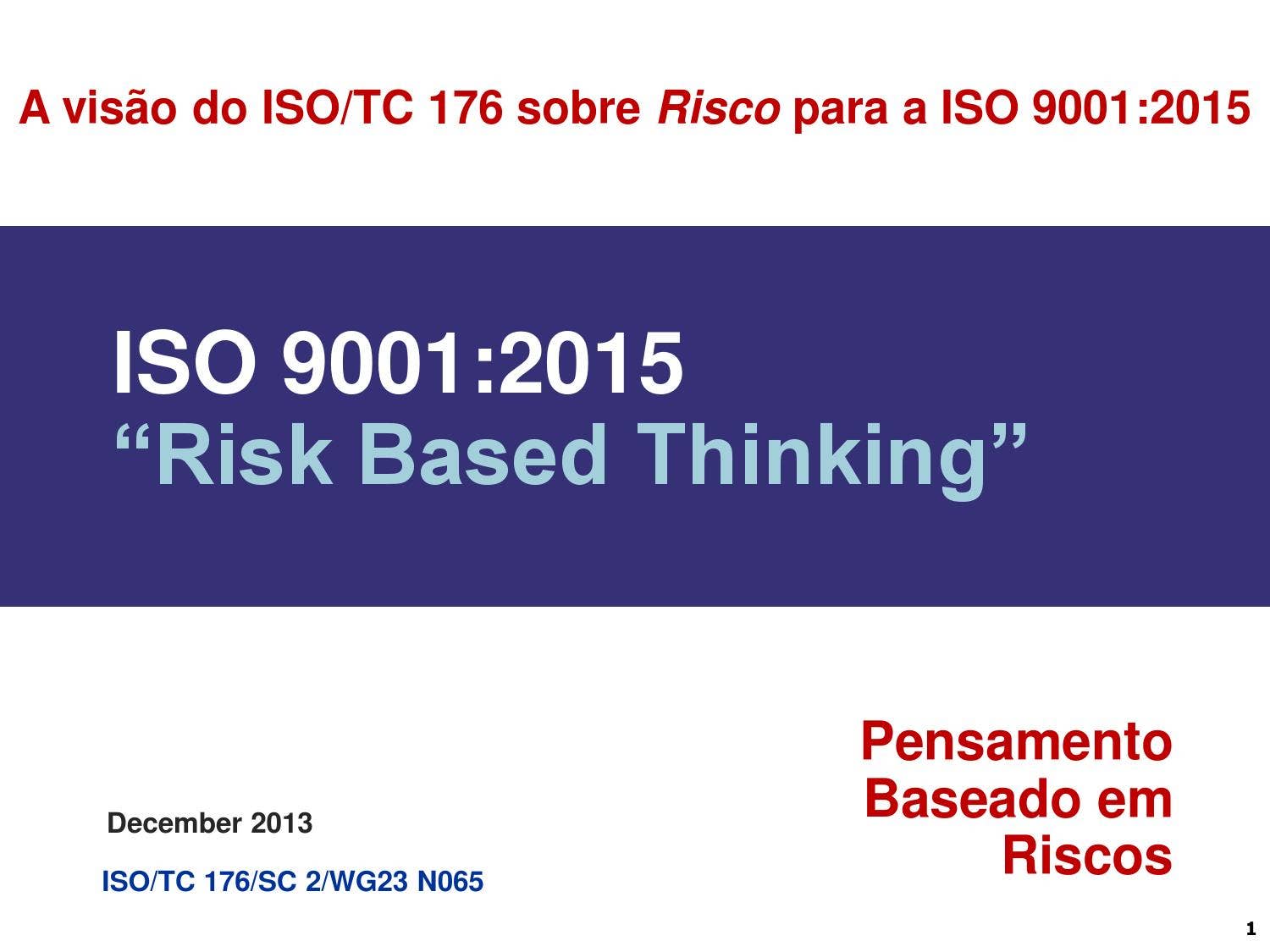 A visão da ISO sobre Risco para a ISO 9001:2015 by Francesco De Cicco ...