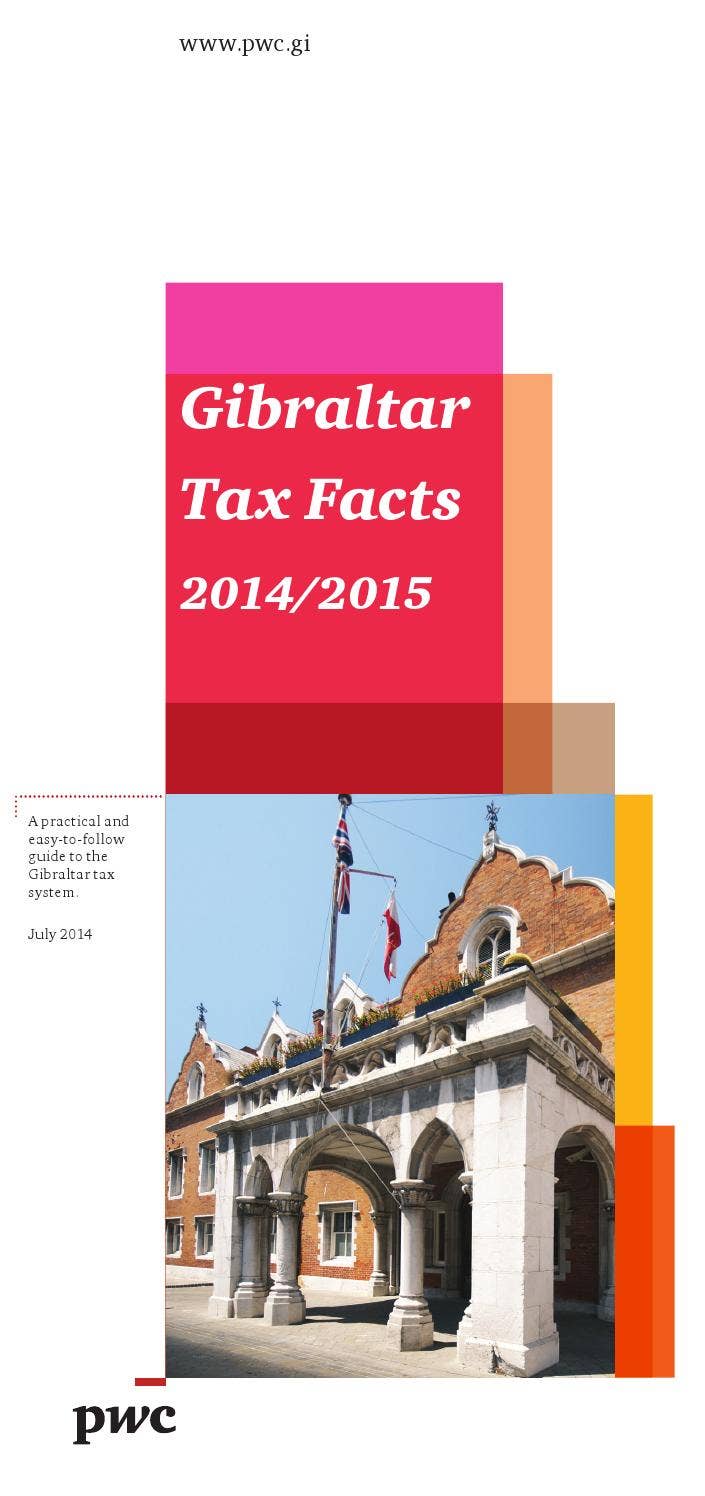 2014 - 2015 PWC Gibraltar Tax Facts by Gibraltar Finance - Issuu