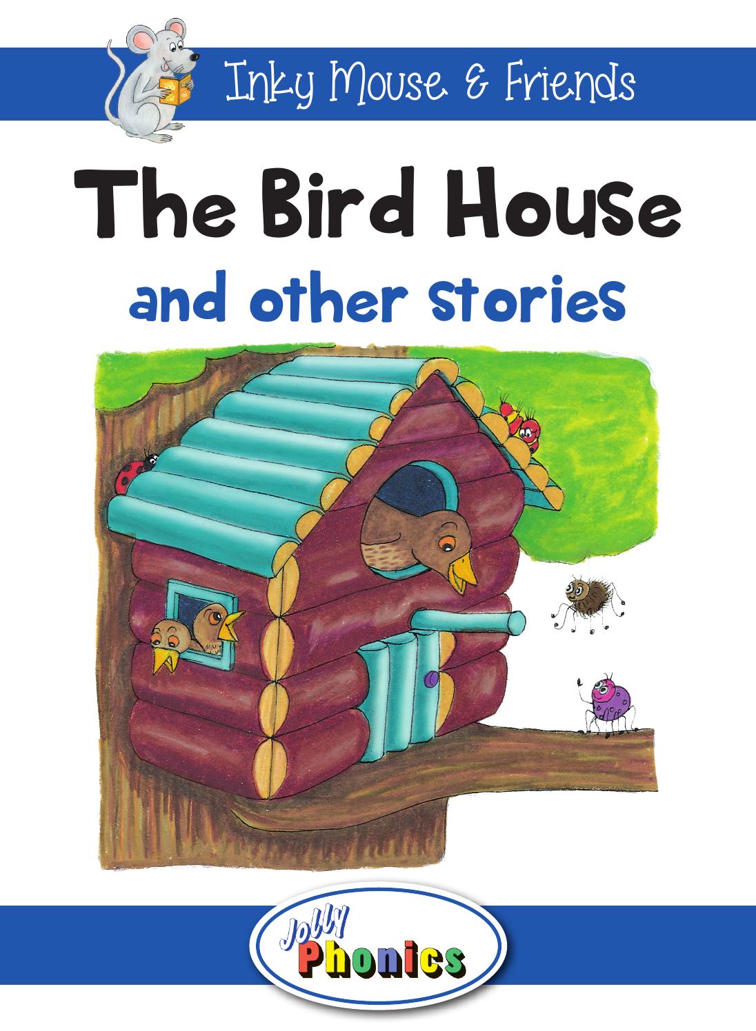The Bird House and Other Stories by Jolly Learning Ltd - Issuu