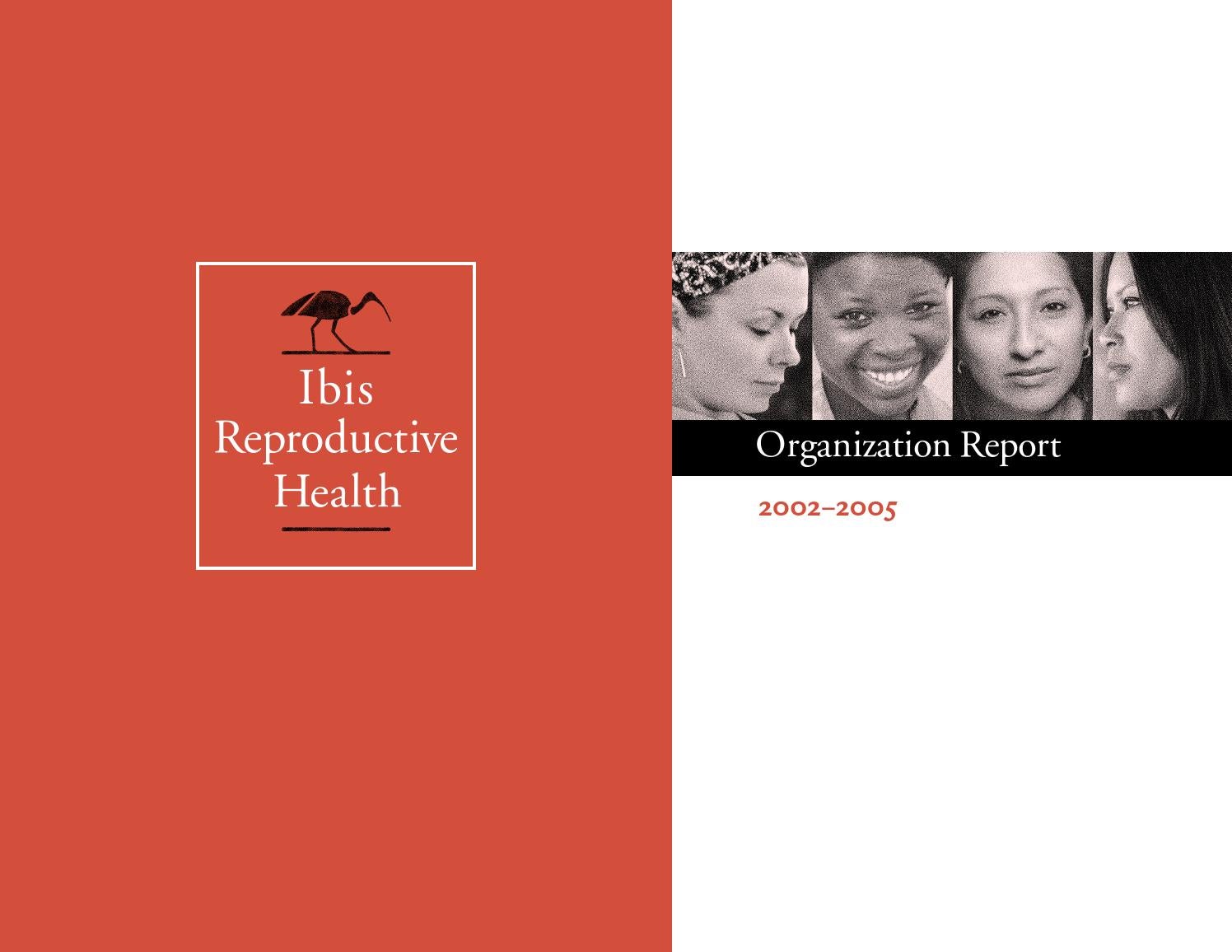 Ibis Organizational Report, 2002-2005 by Ibis Reproductive Health - Issuu