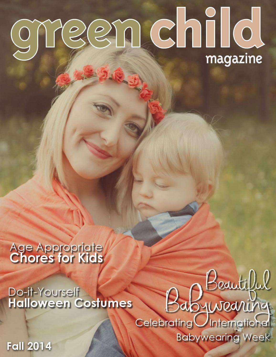 Fall 2014 Issue of Green Child Magazine by Green Child Magazine - Issuu