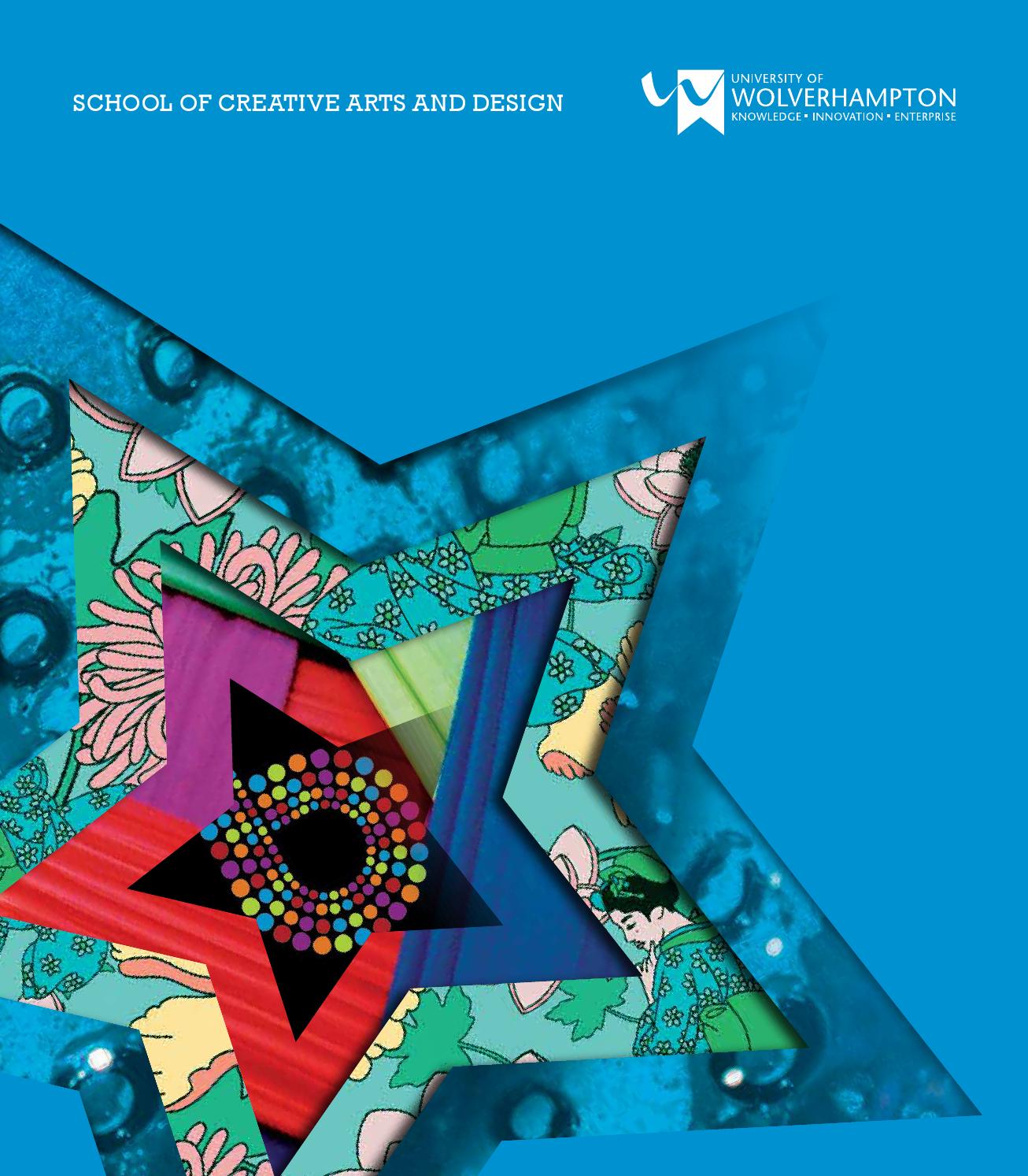 School of Creative Arts and Design by University of Wolverhampton - Issuu