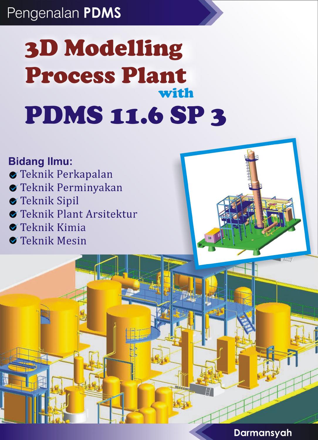 3D Modelling Process Plant with PDMS 11.6 SP3 | Darmansyah by Aprohan ...