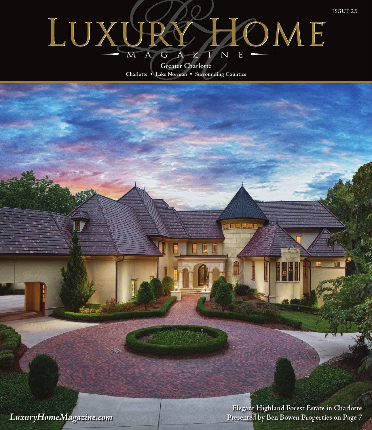 Luxury Home Magazine Charlotte Issue 2.5 by Luxury Home Magazine - Issuu