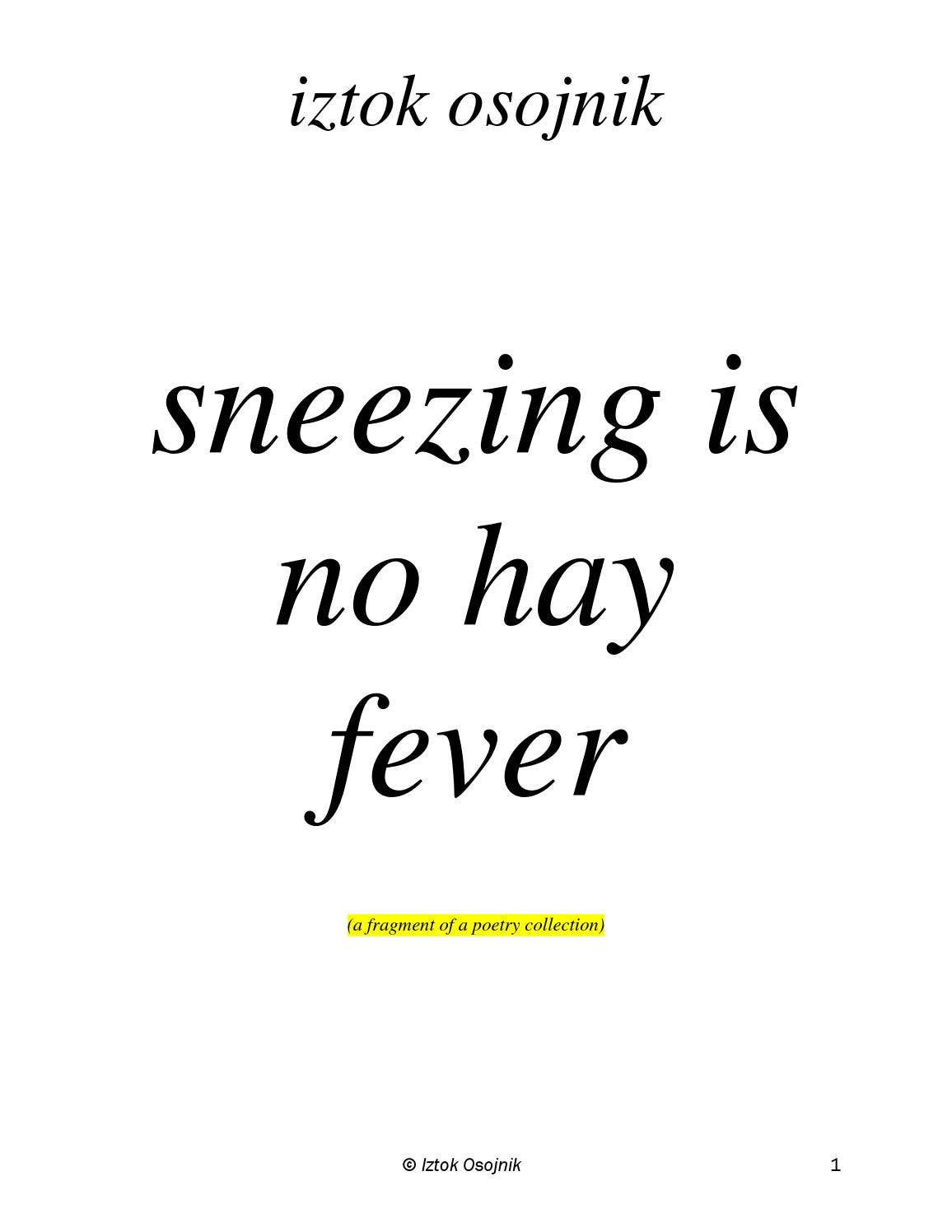Iztok Osojnik: Poems (from poetry collection Sneezing is no hay fever ...