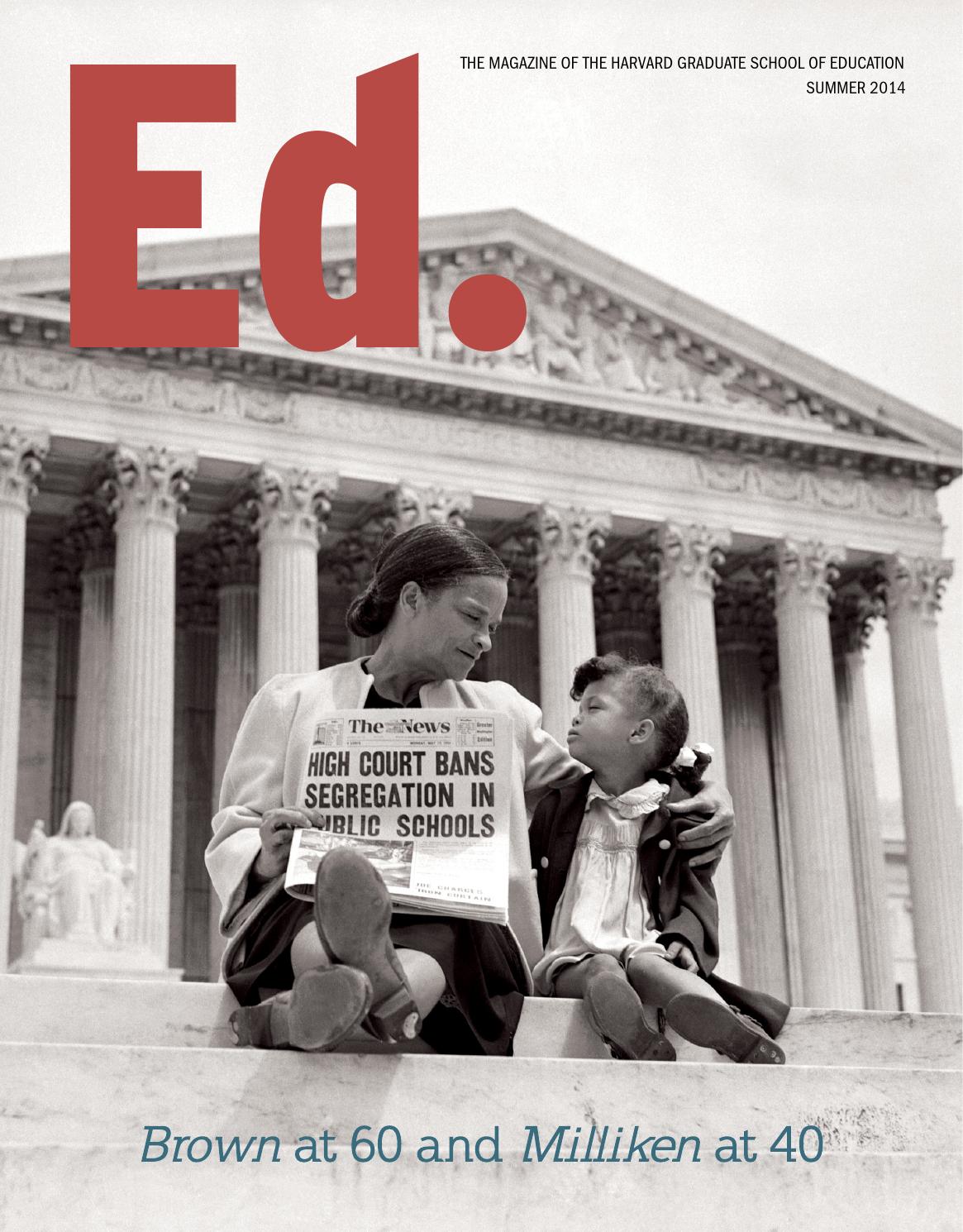 Ed. Magazine, Summer 2014 by Harvard Graduate School of Education - Issuu
