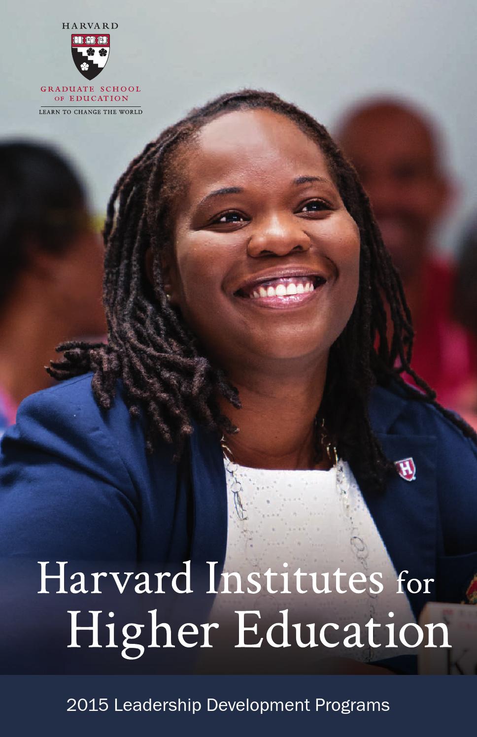 Harvard Institutes for Higher Education: 2015 Leadership Programs by ...