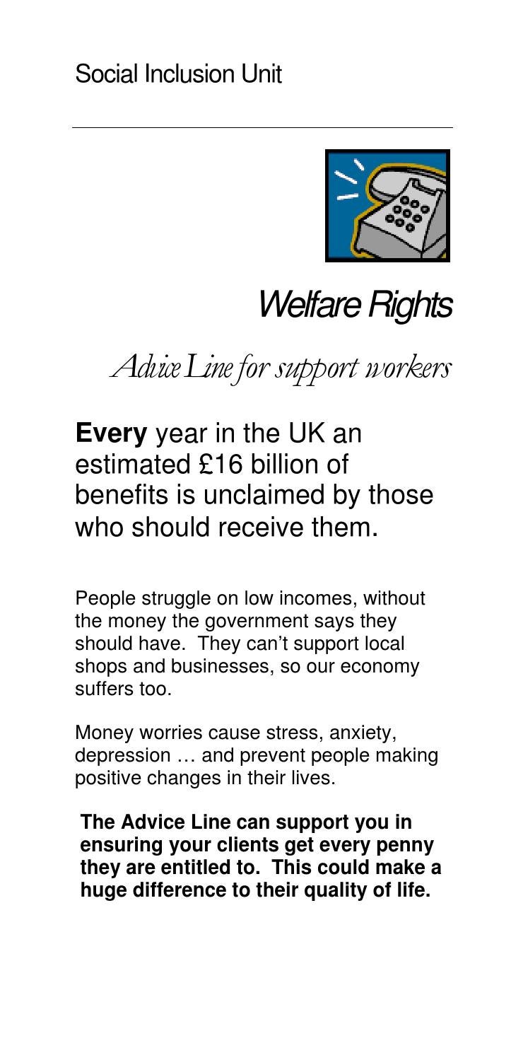 A guide to the welfare rights advice line for support workers by City ...