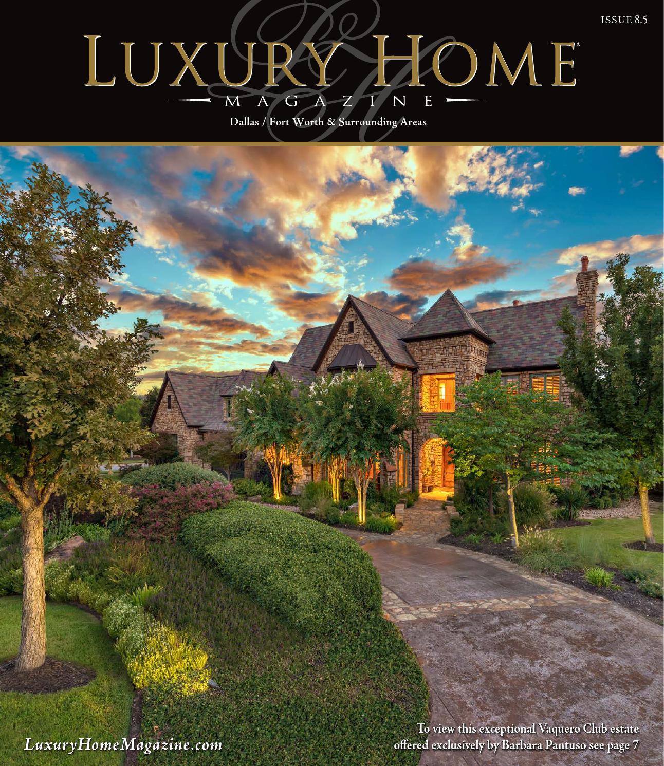 Luxury Home Magazine Dallas | Ft. Worth Issue 8.5 by Luxury Home ...