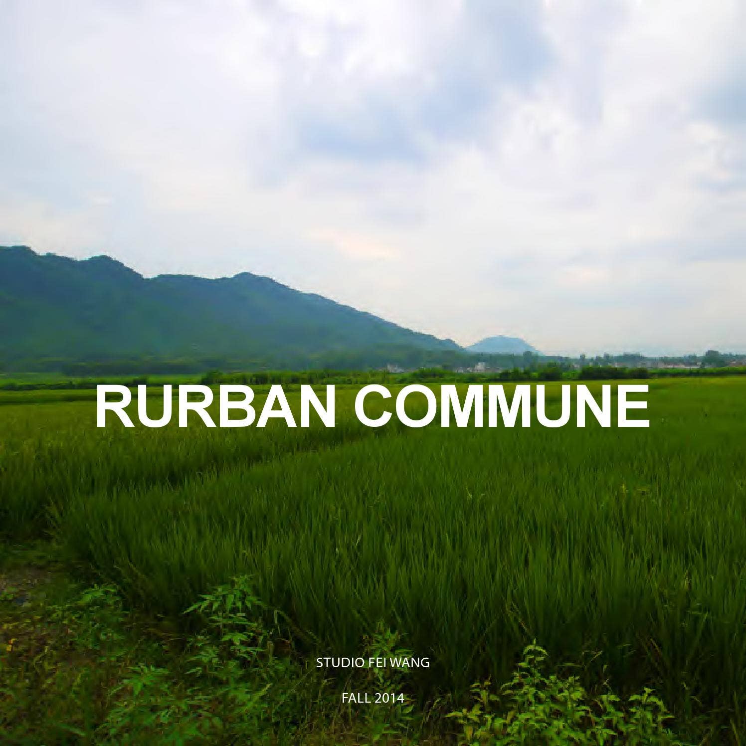 Rurban Commune Part 1 by Fei Wang - Issuu