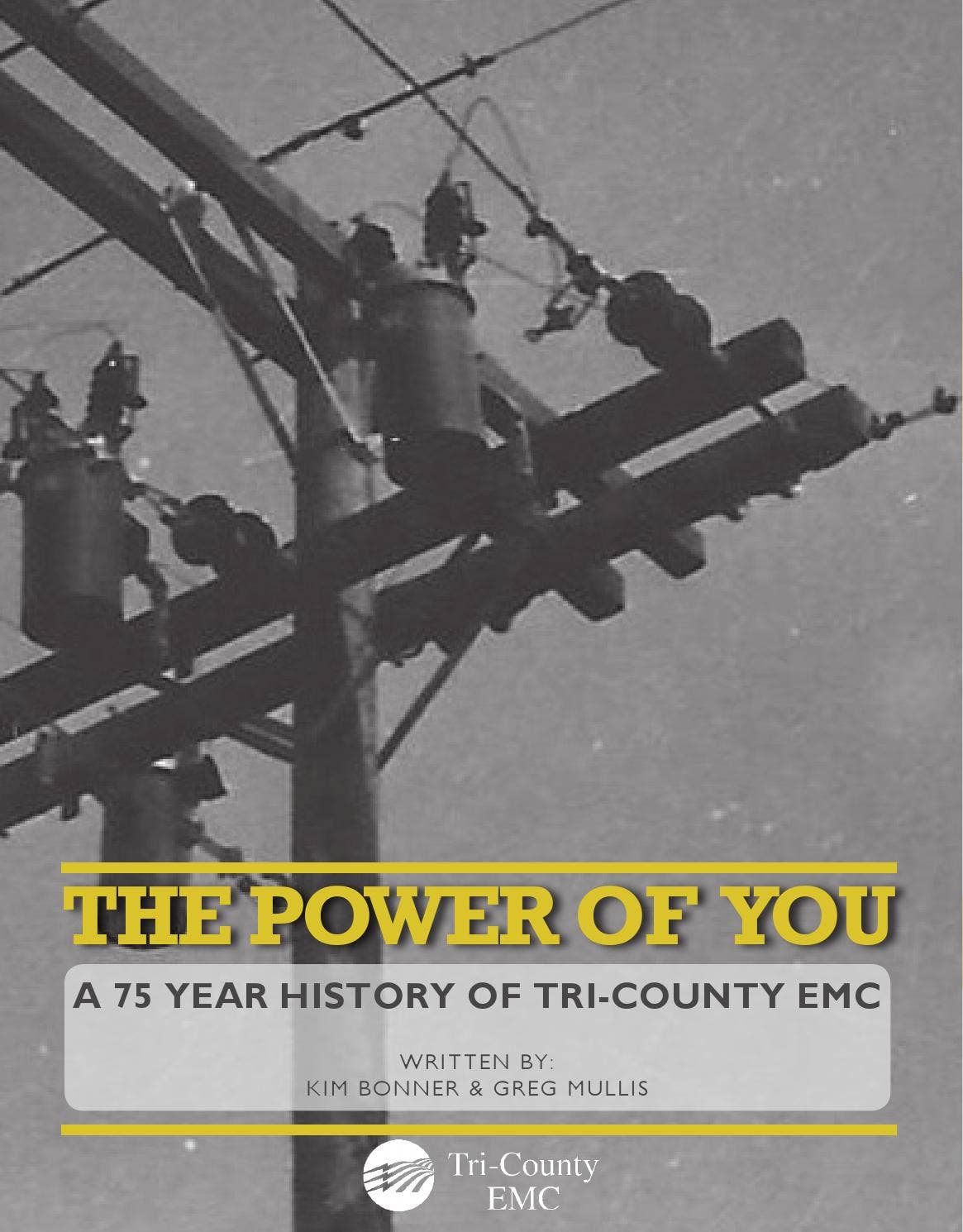 The Power of You: A 75-Year History of Tri-County EMC by Tri-County EMC ...