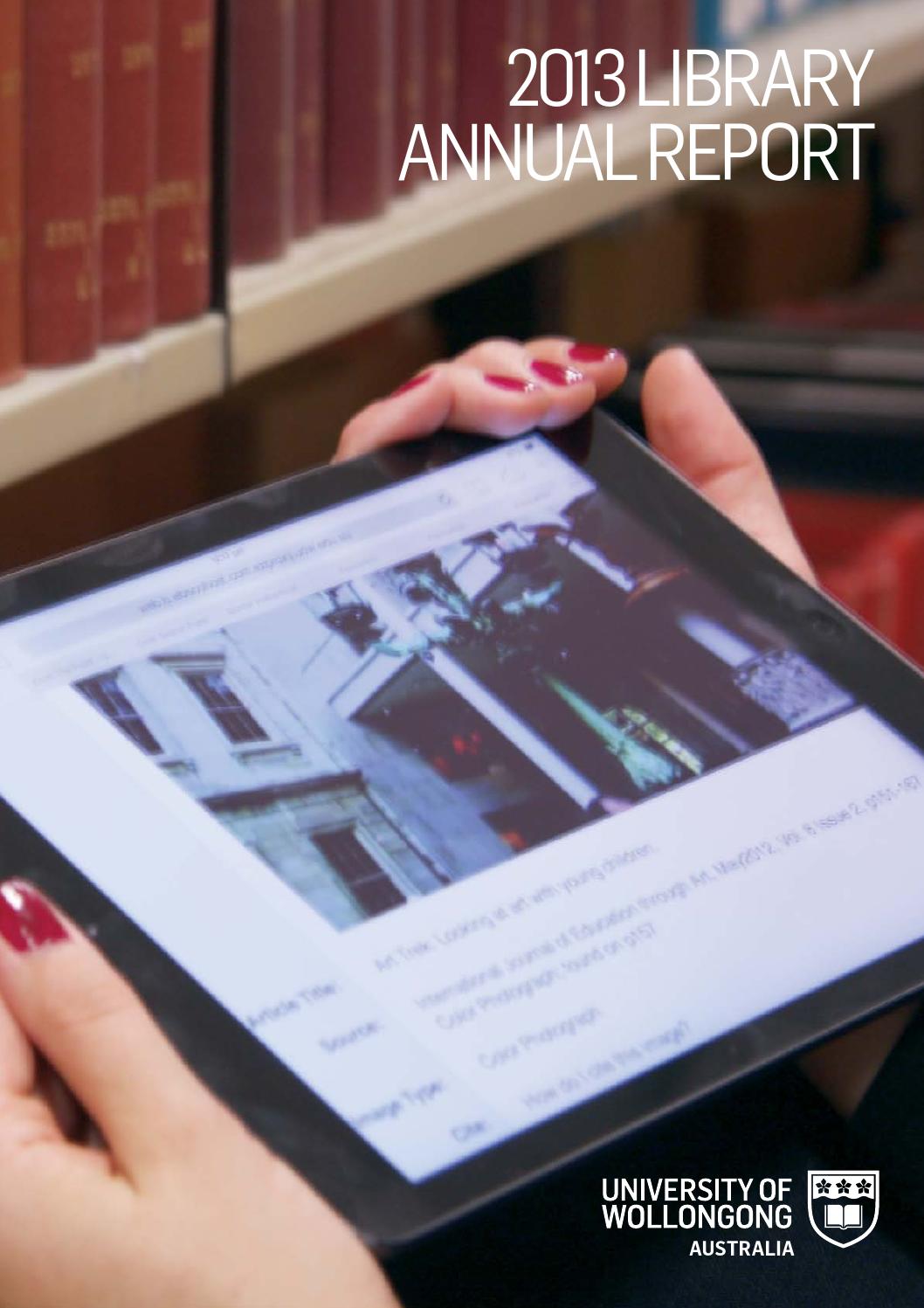 2013 University of Wollongong Library Annual Report by UOW Library - Issuu