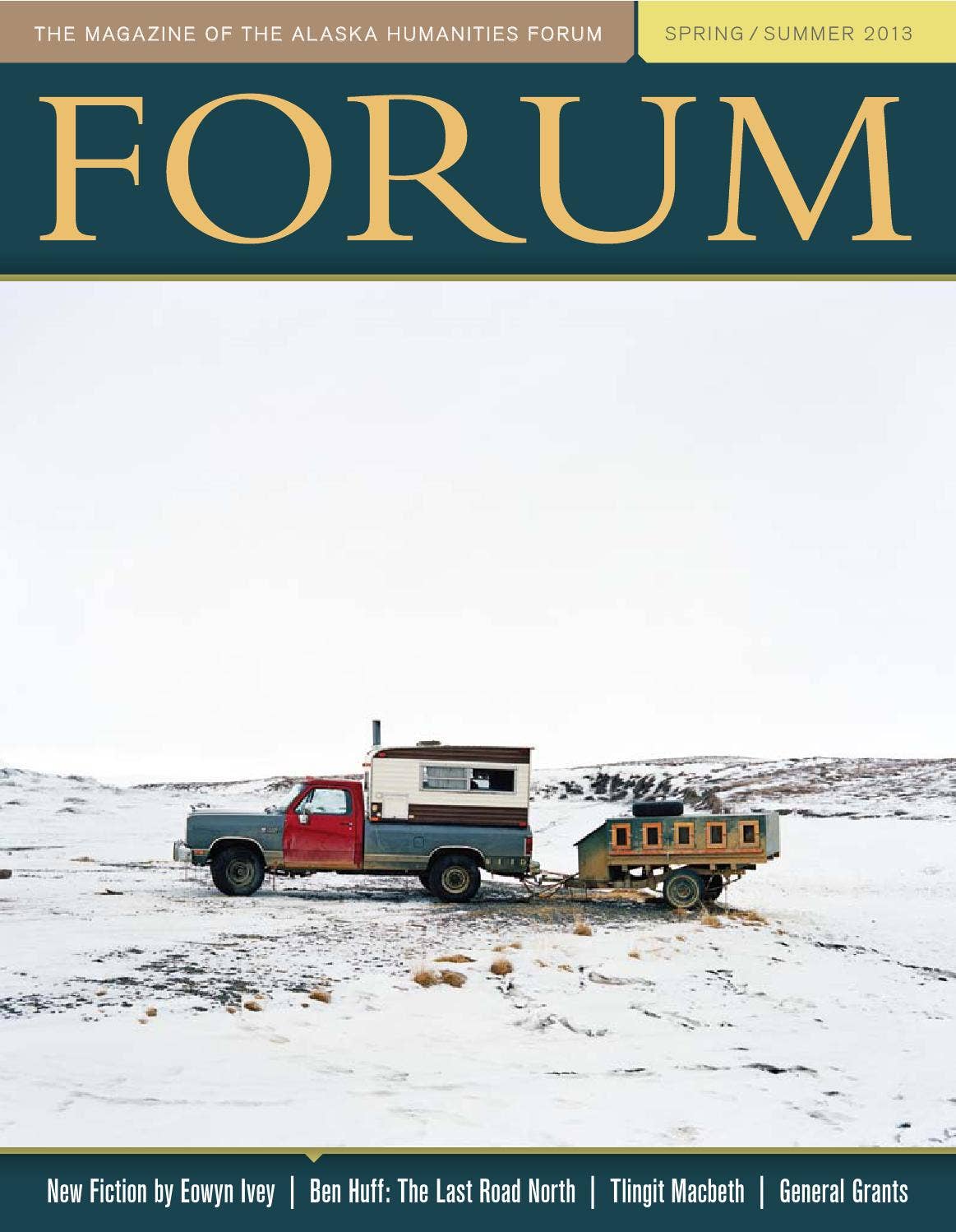 Forum Magazine - Spring 2013 by Alaska Humanities Forum - Issuu