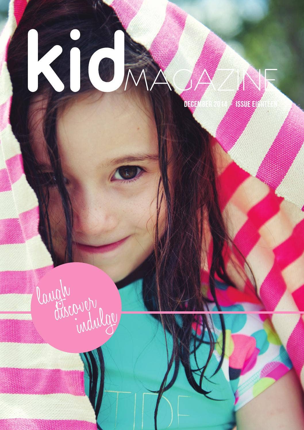 Kid Magazine Issue Eighteen by Kid Magazine - Issuu