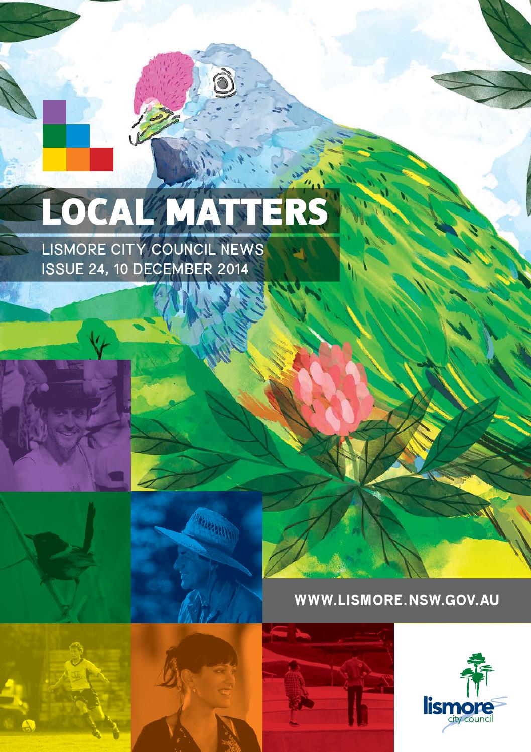 Local Matters: Issue 24, 10 December 2014 by Lismore City Council - Issuu