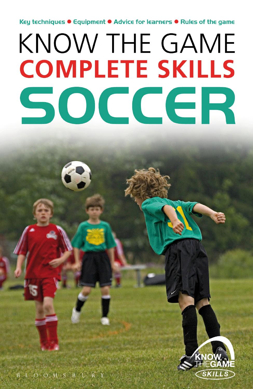 Know the Game Complete Skills Soccer by Bloomsbury Publishing - Issuu