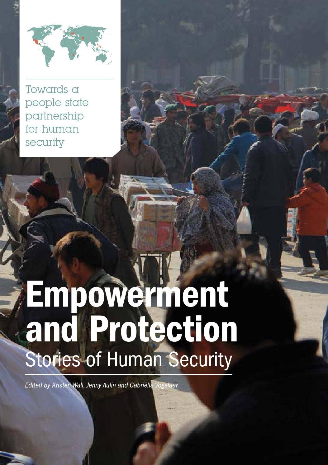 Empowerment and Protection Stories of Human Security. by Sander Pronk ...