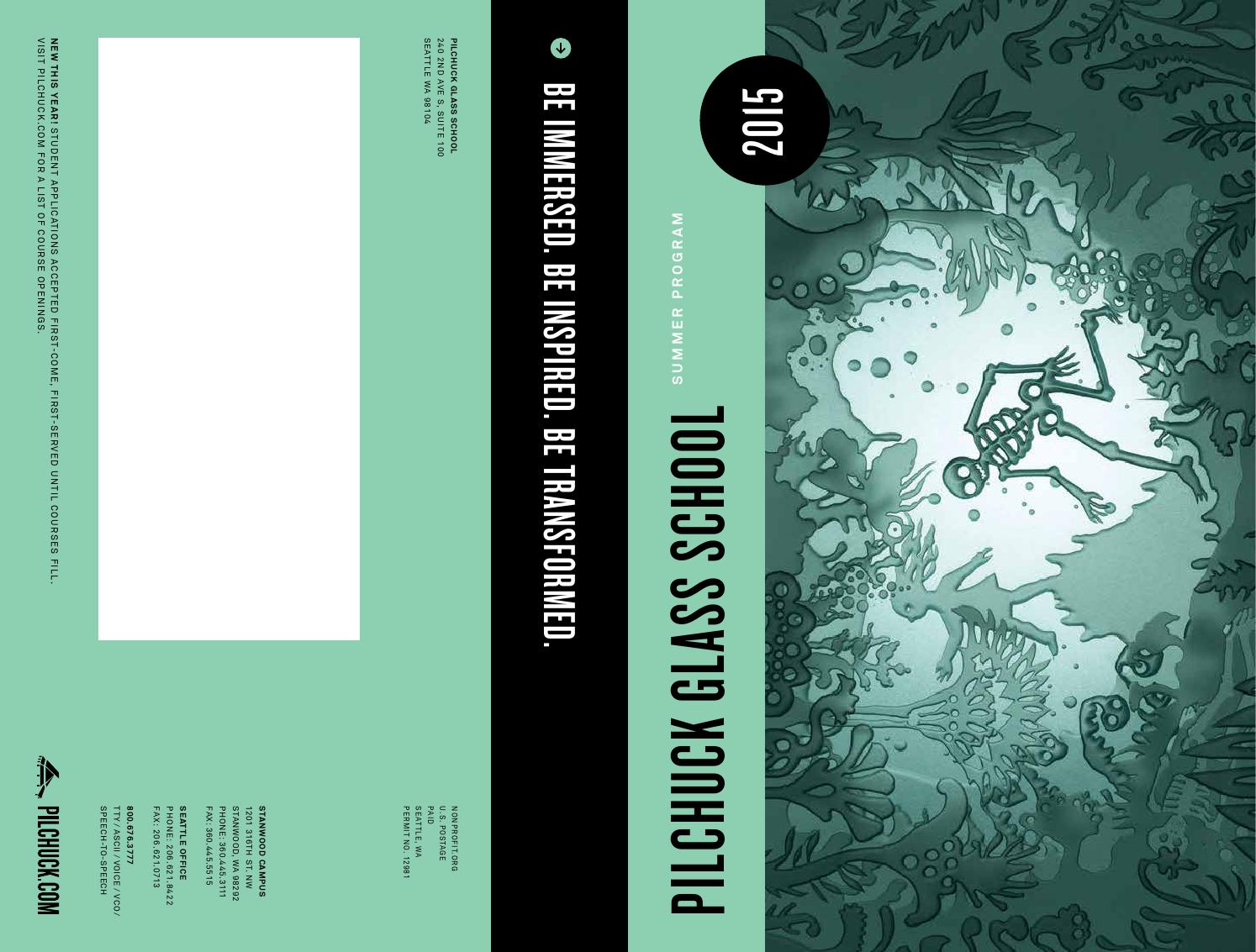 2015 Pilchuck Glass School Summer Program Catalog by Pilchuck Glass ...