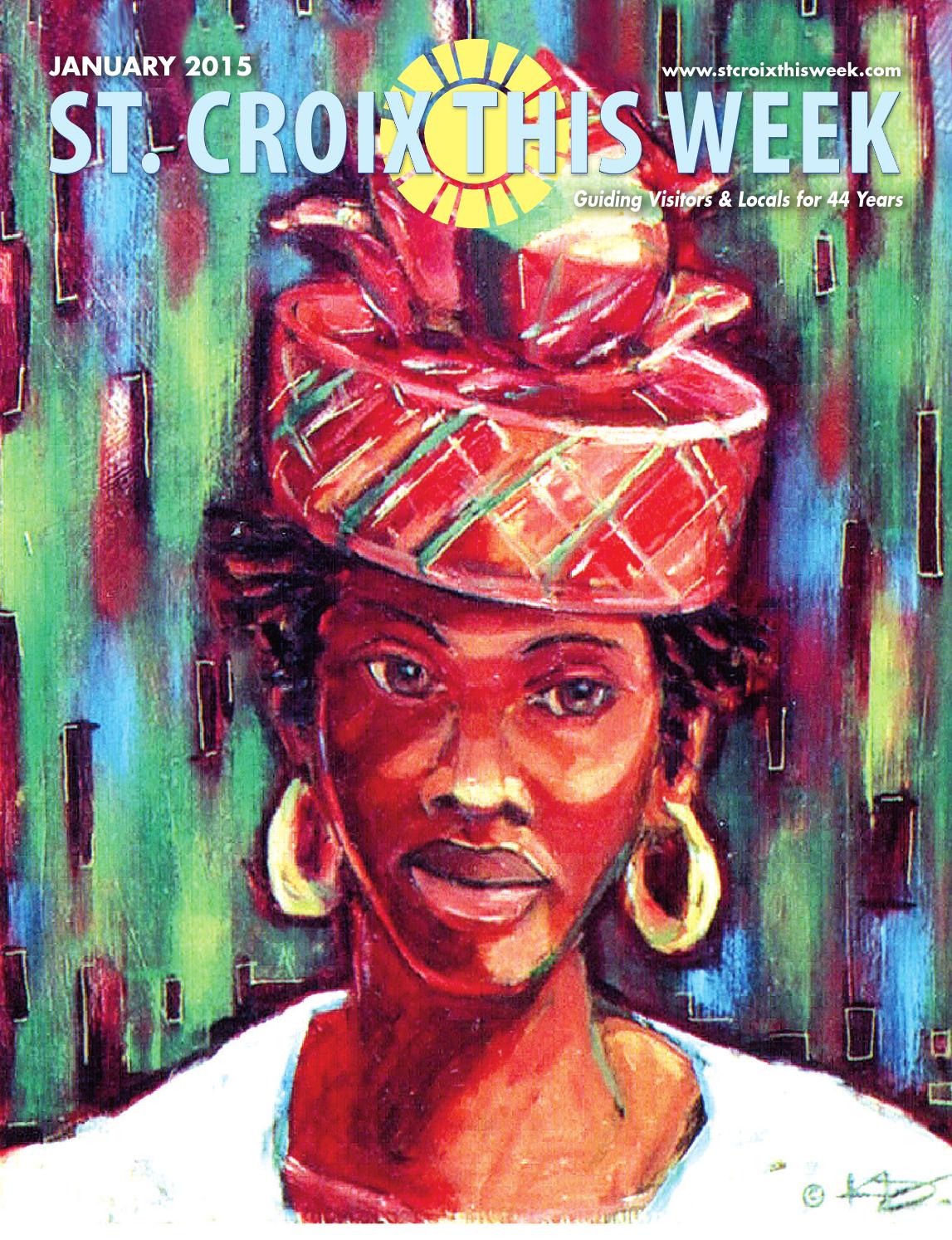 St. Croix This Week Magazine - January 2015 by Metro Caribbean - Issuu