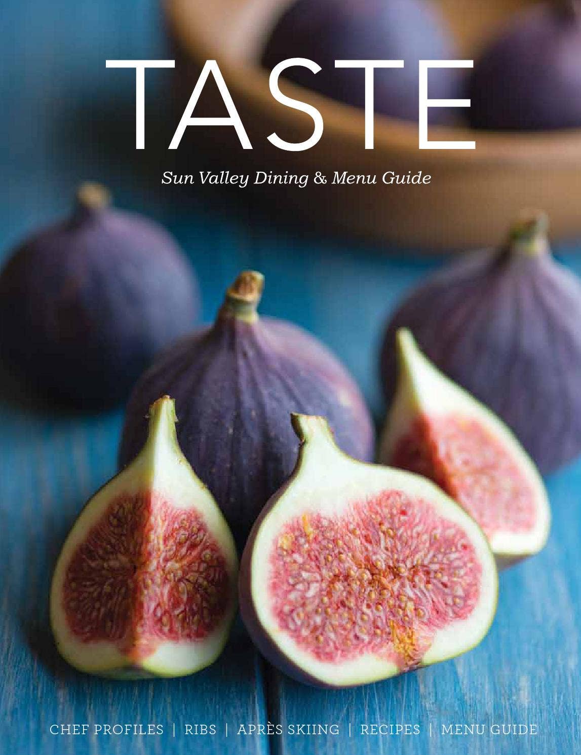 TASTE Sun Valley Dining & Menu Guide by Sun Valley Magazine - Issuu