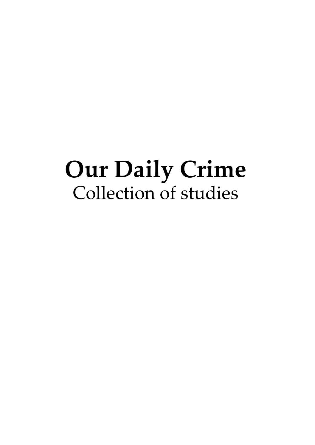 Our Daily Crime. Collection of studies by Hrvatski insititut za ...