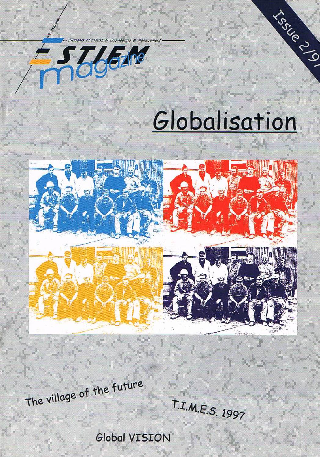 ESTIEM Magazine | Autumn 1997 | Globalisation by ESTIEM - Issuu