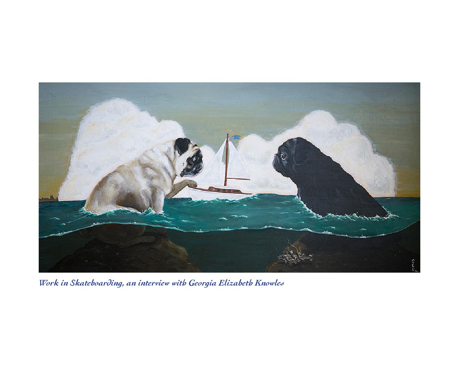 Work in Skateboarding, an interview with Georgia Elizabeth Knowles by ...