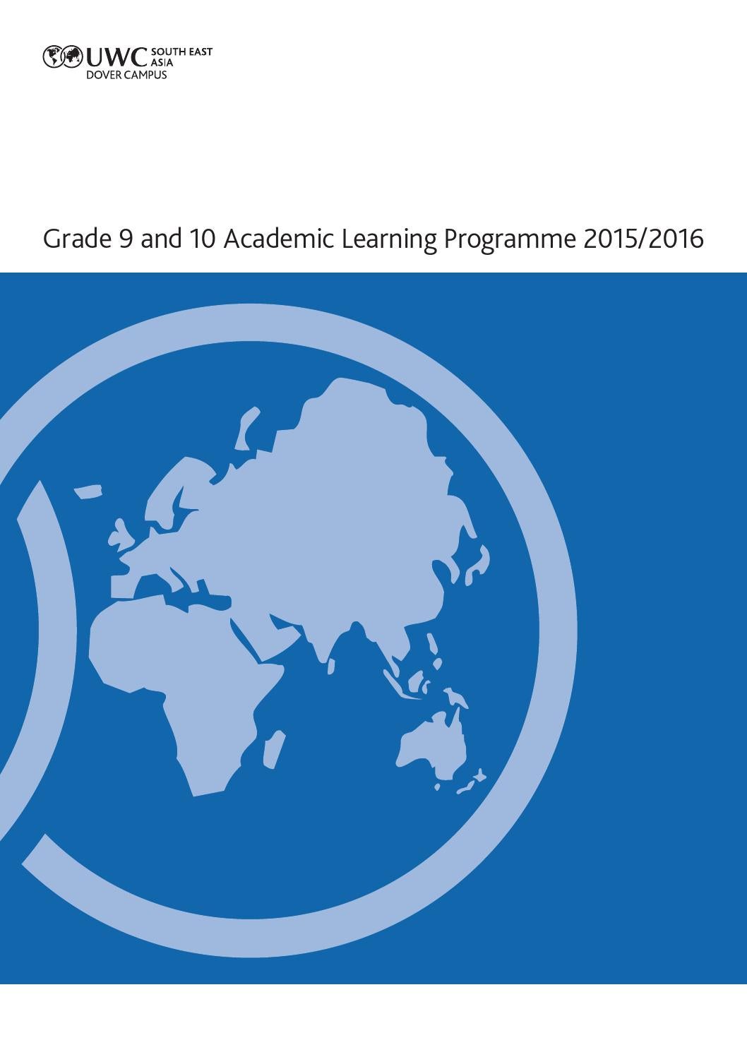UWCSEA Dover Grade 9 And 10 Academic Learning Programme 15 16 By Uwcsea uwcsea-dover-grade-9-and-10-academic-learning-programme-15-16-by-uwcsea